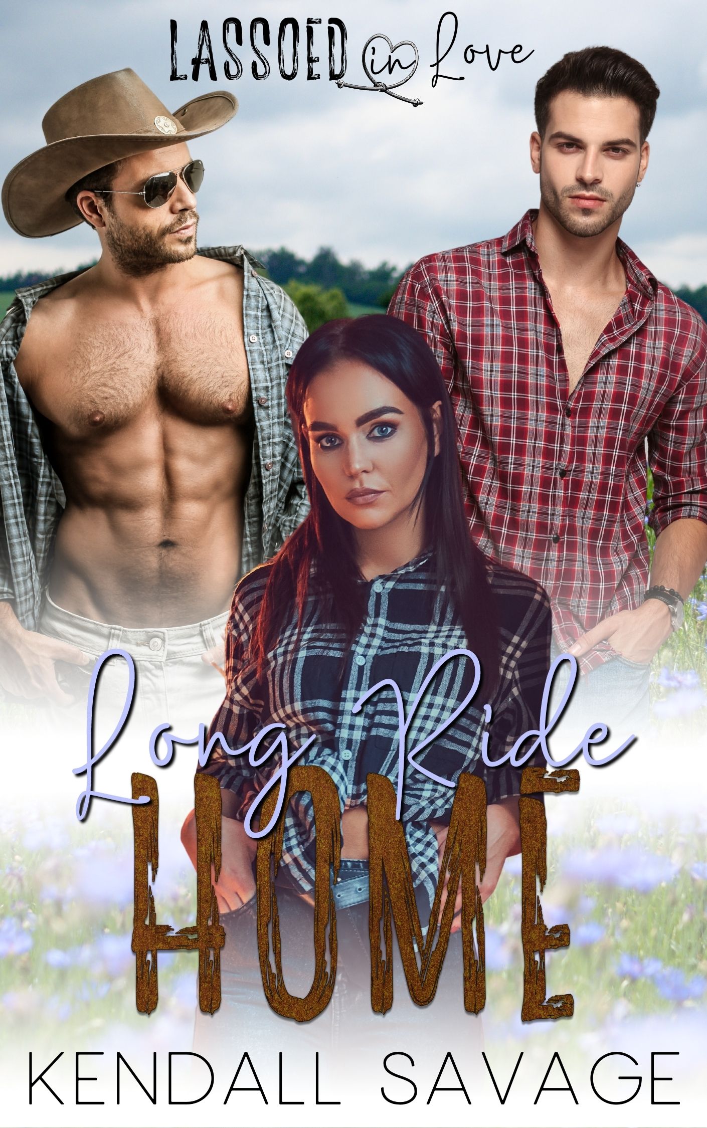 Long Ride Home (Lassoed in Love) by Kendall Savage | Goodreads