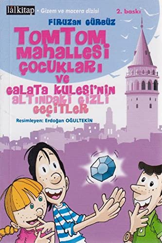 TomTom Mahallesi Cocuklari Ve Galata Kulesi'nin Altindaki Gizli ...