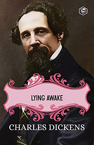 Lying Awake by Charles Dickens | Goodreads
