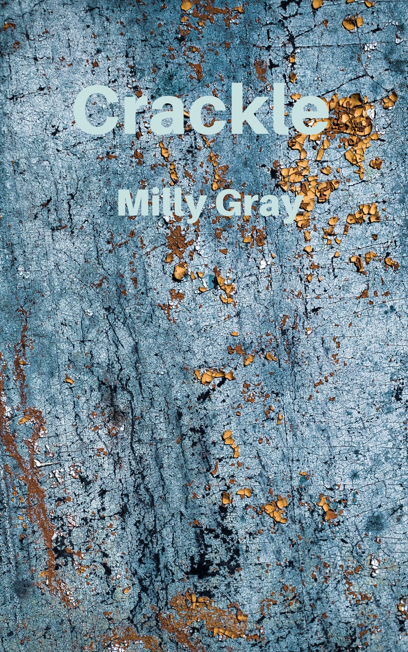 Crackle by Milly Gray | Goodreads