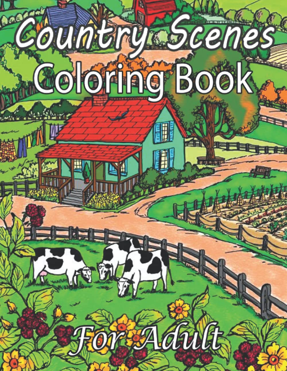 Country scenes Coloring Book For Adult: A Coloring Book for Adults ...