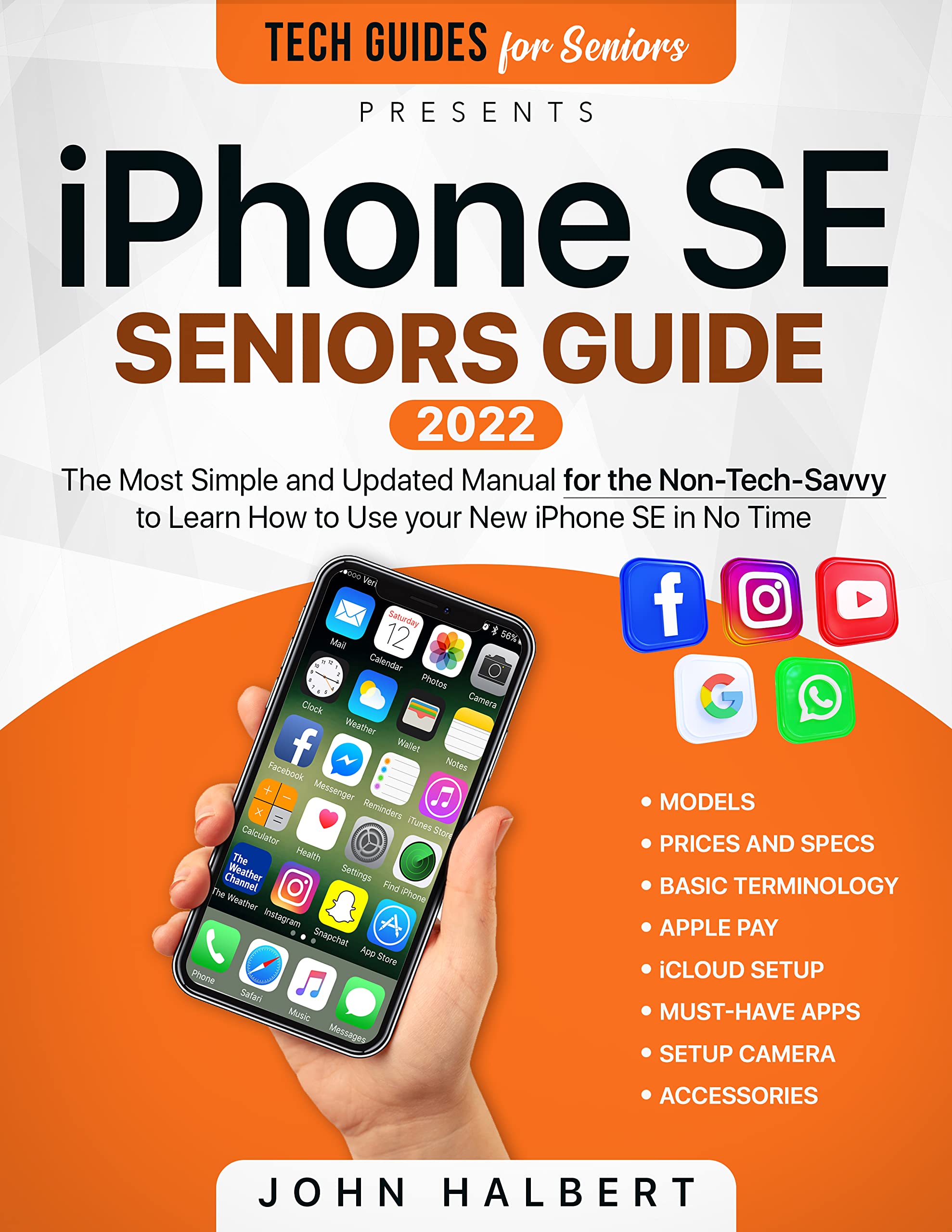 iPhone SE Seniors Guide: The Most Simple and Updated Manual for the Non ...