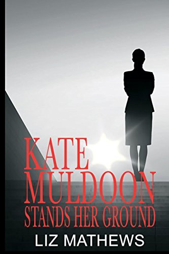 Kate Muldoon Stands Her Ground by Liz Mathews | Goodreads