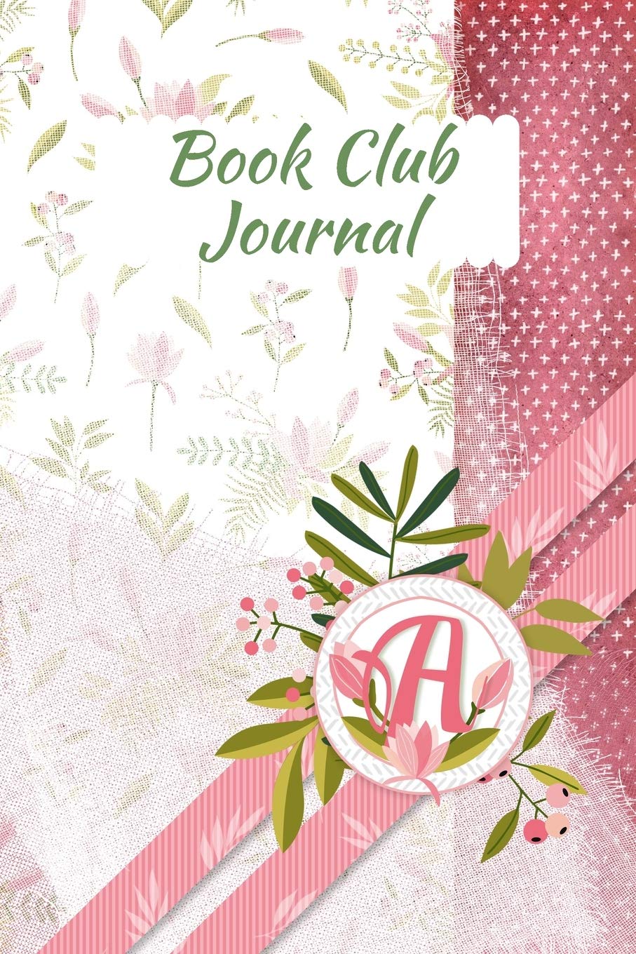 Book Club Journal: Letter A Personalized Monogram Book Review Notebook ...
