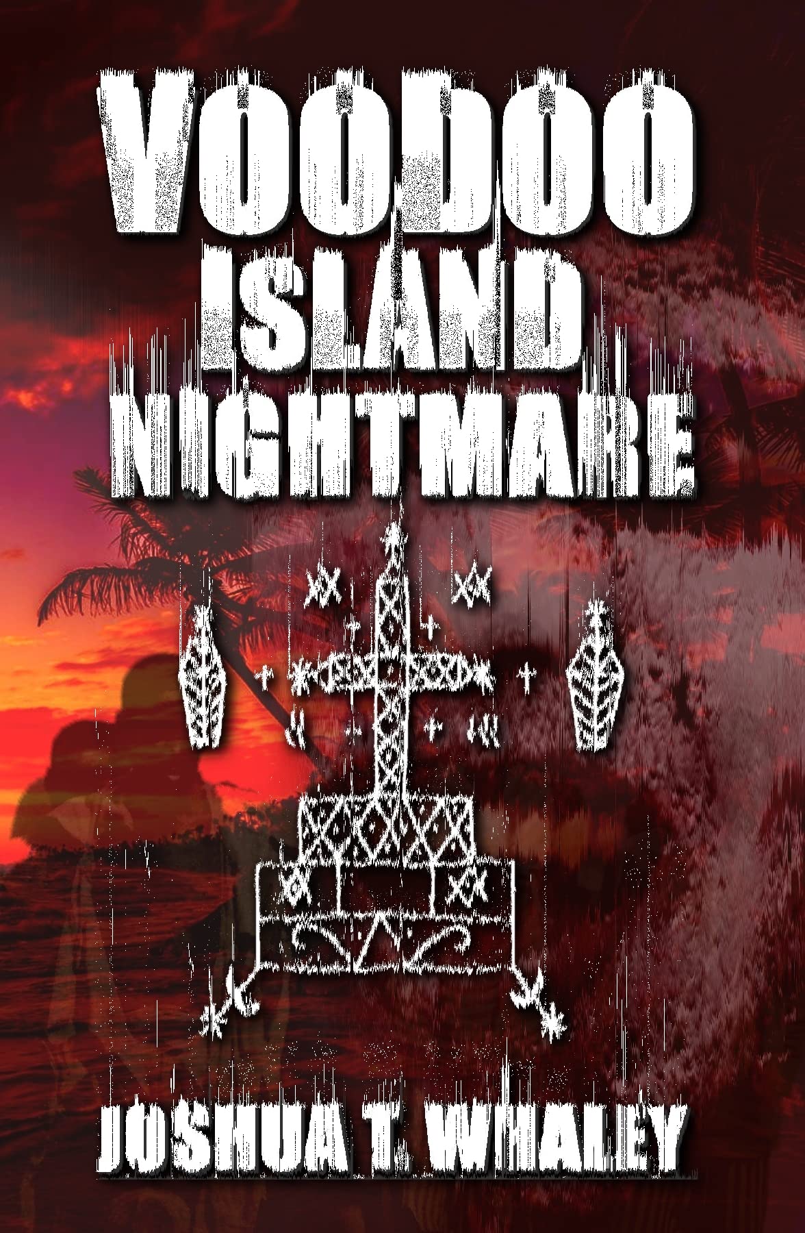 Voodoo Island Nightmare by Joshua T. Whaley | Goodreads