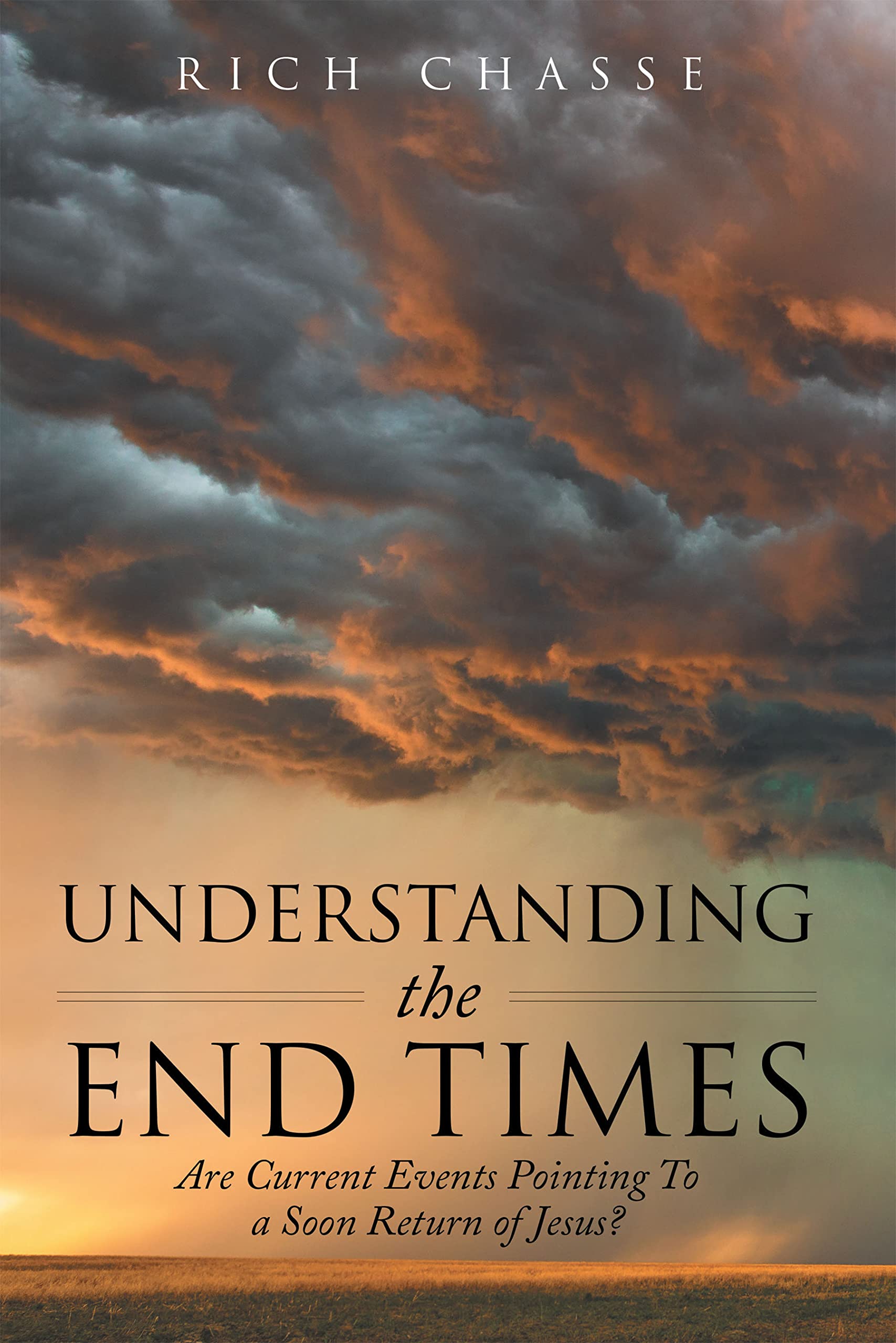 Understanding the End Times: Are Current Events Pointing to a Soon ...