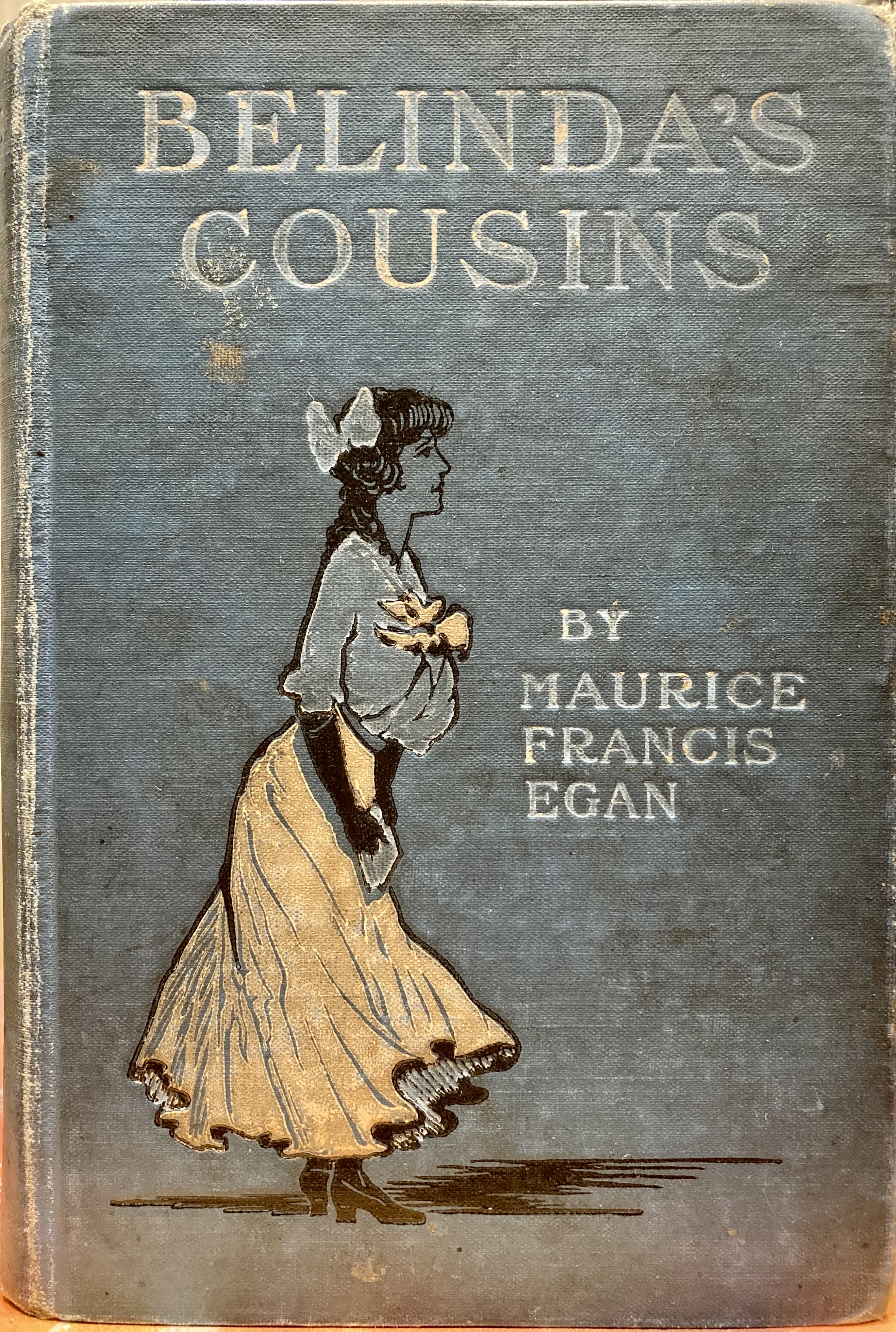 Belinda's Cousins; A Tale of Town and Country by Maurice Francis Egan ...