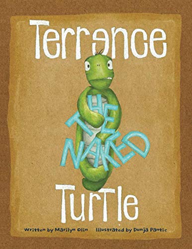 Terrence The Naked Turtle by Marilyn Olin | Goodreads