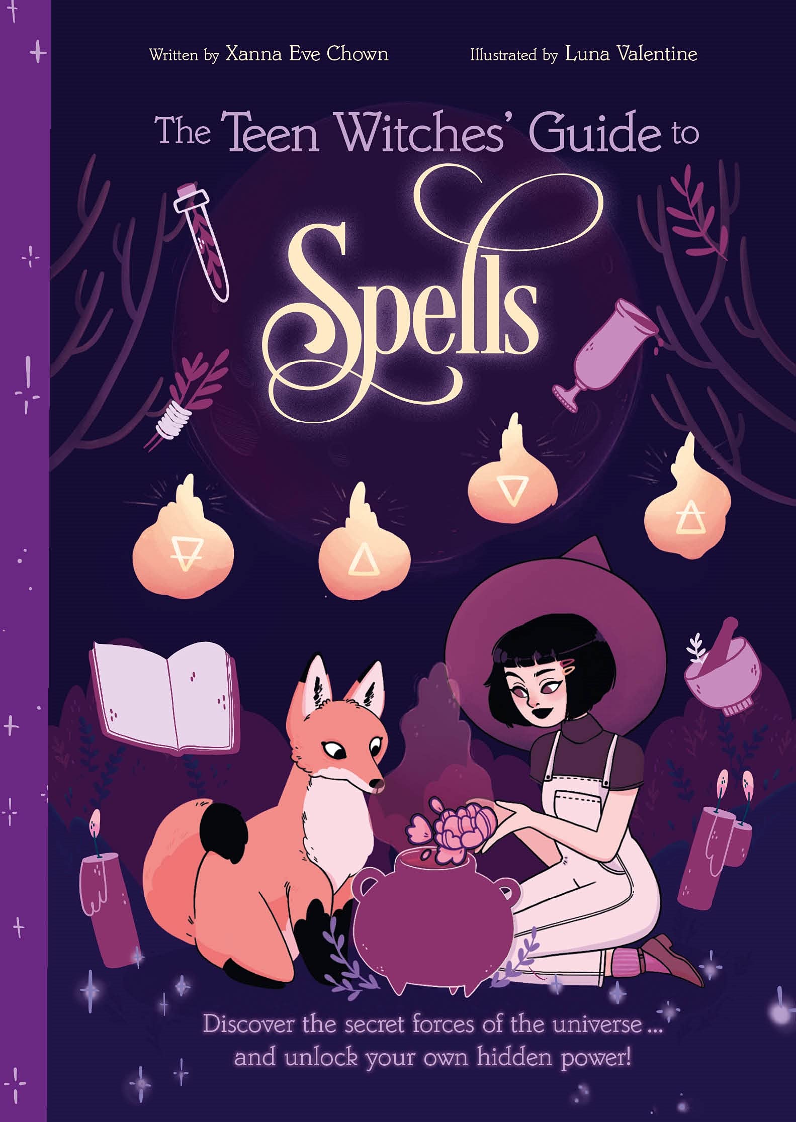 The Teen Witches' Guide to Spells: Discover the Secret Forces of the ...