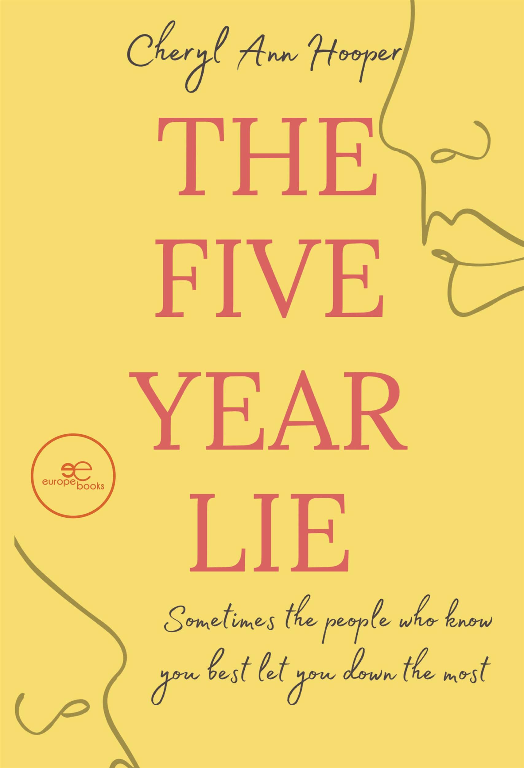 The Five Year Lie by Cheryl-Ann Hooper | Goodreads