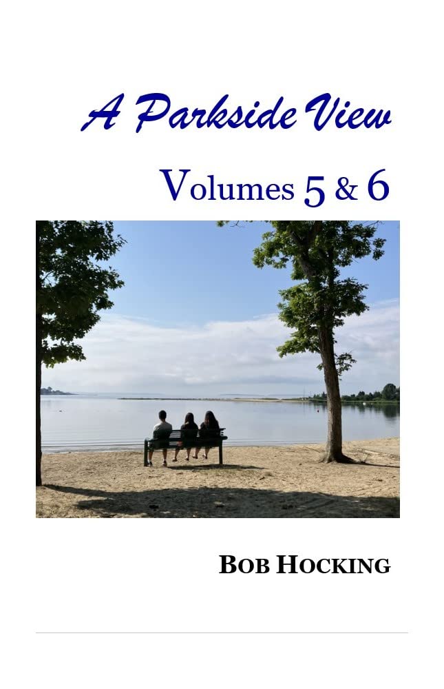 A Parkside View: Volumes 5 & 6 by Bob Hocking | Goodreads