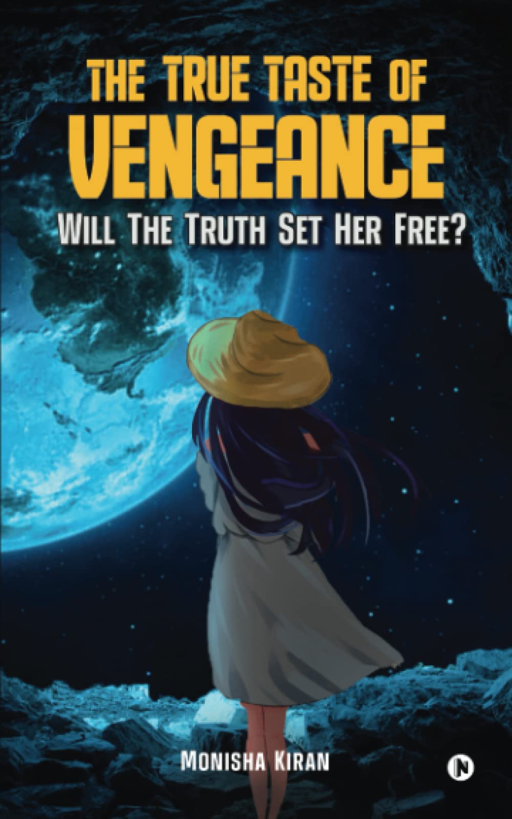 The True Taste of Vengeance: Will The Truth Set Her Free? by Monisha ...