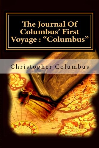 The Journal Of Columbus' First Voyage : "Columbus" by Christopher ...