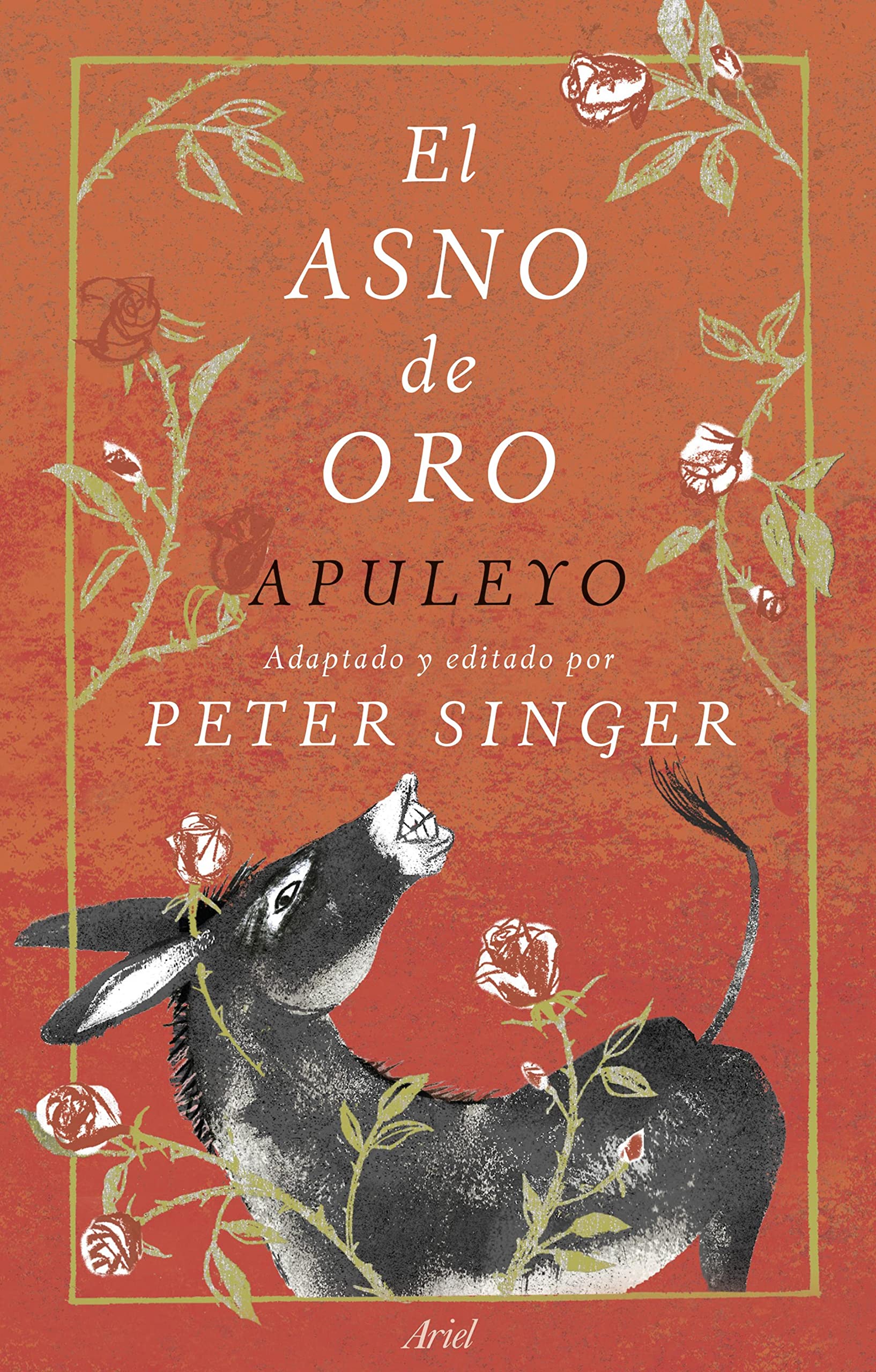 El asno de oro (Ariel) (Spanish Edition) by Peter Singer | Goodreads