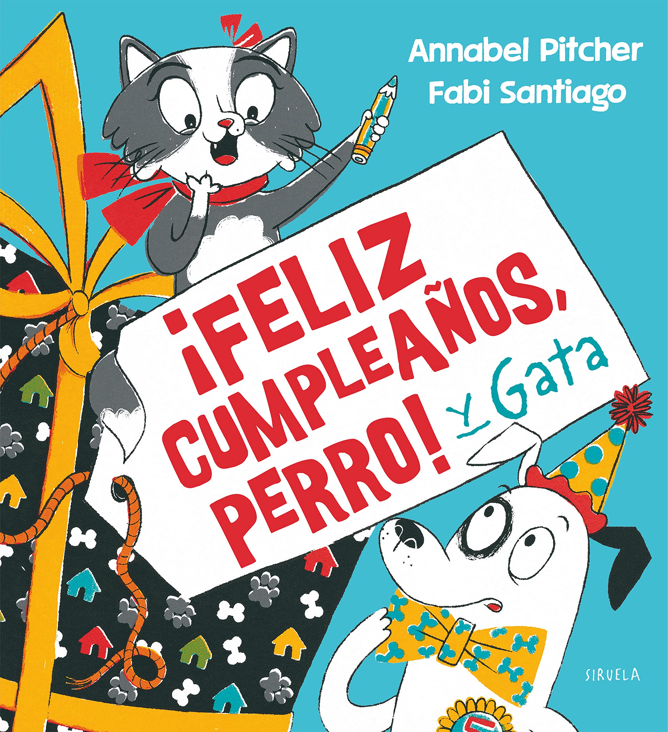 ¡Feliz cumpleaños, Perro! y Gata by Annabel Pitcher | Goodreads