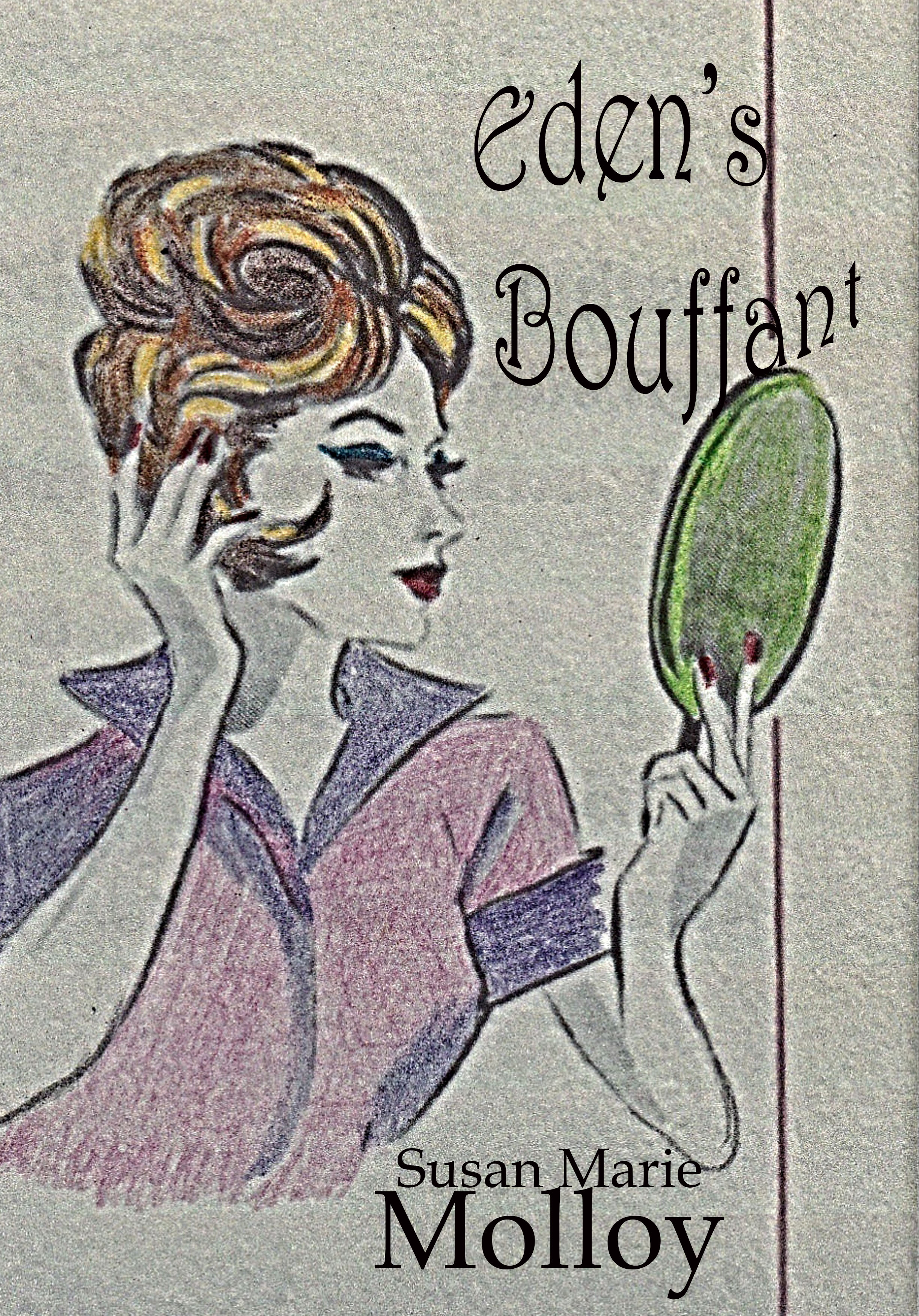 Eden's Bouffant by Susan Marie Molloy | Goodreads
