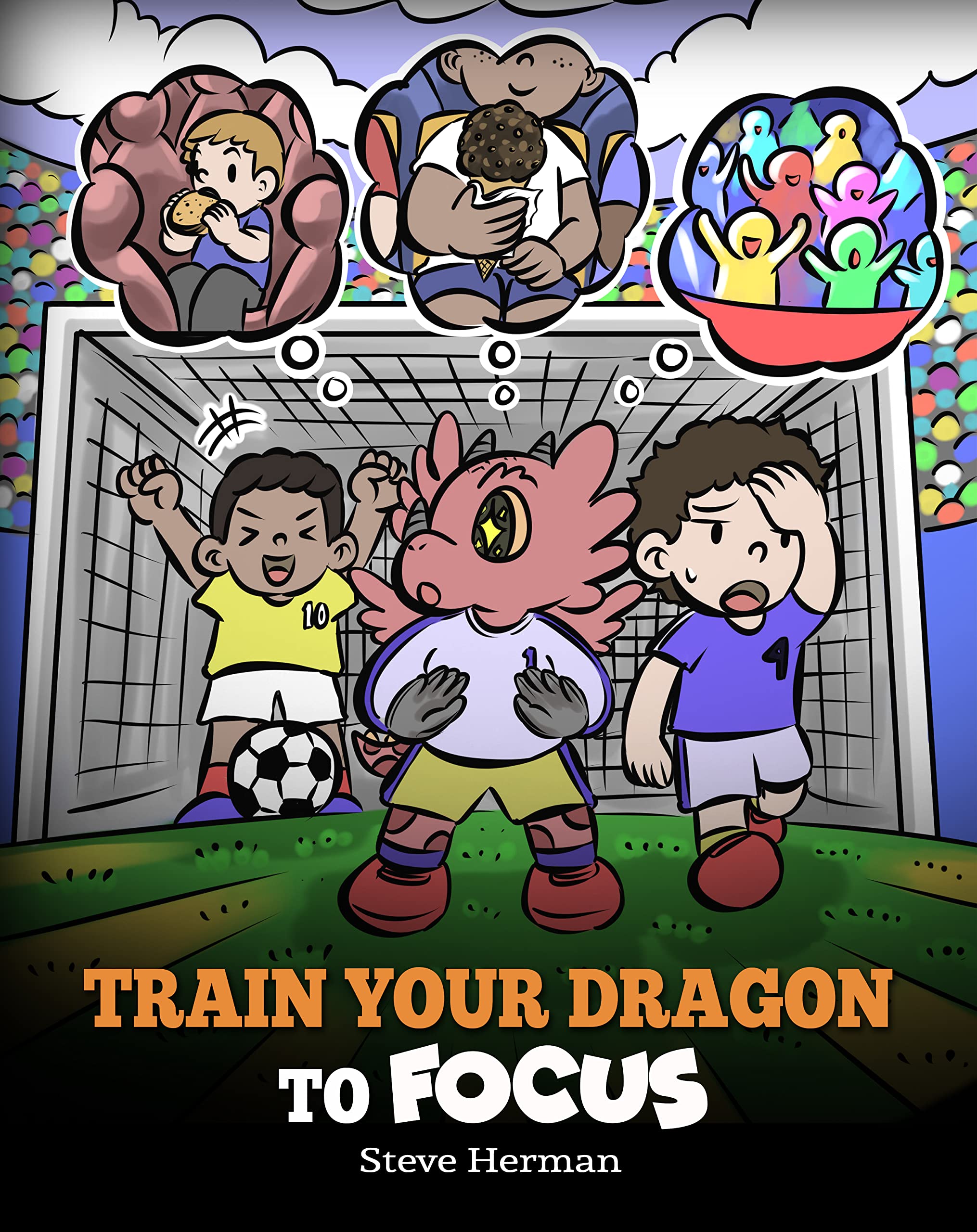 Train Your Dragon to Focus: A Children's Book to Help Kids Improve ...