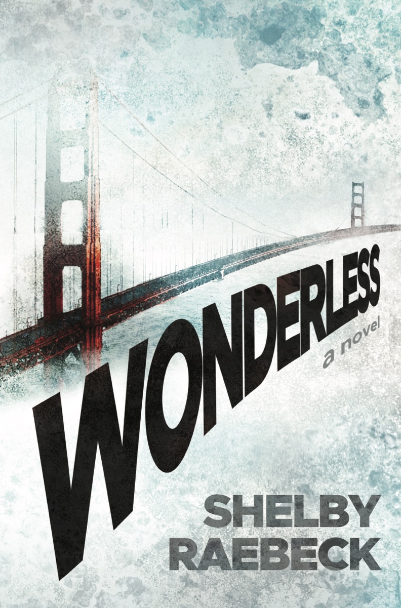 Wonderless by Shelby Raebeck | Goodreads