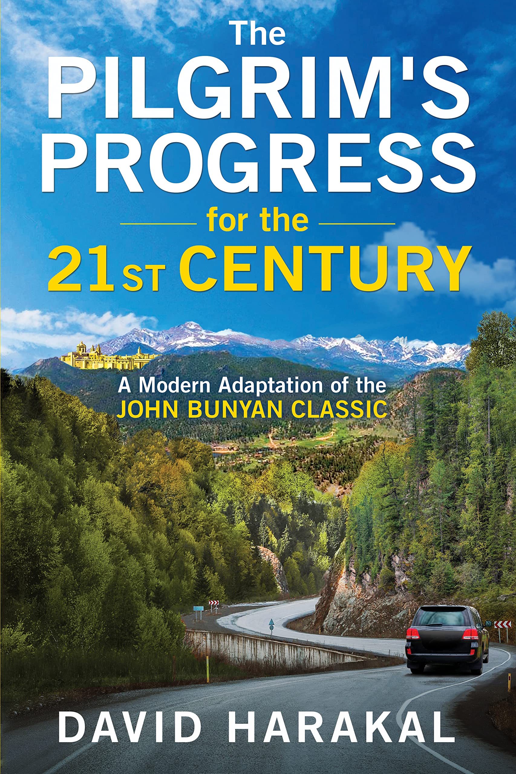 The Pilgrim's Progress for the 21st Century: A Modern Adaptation of the ...