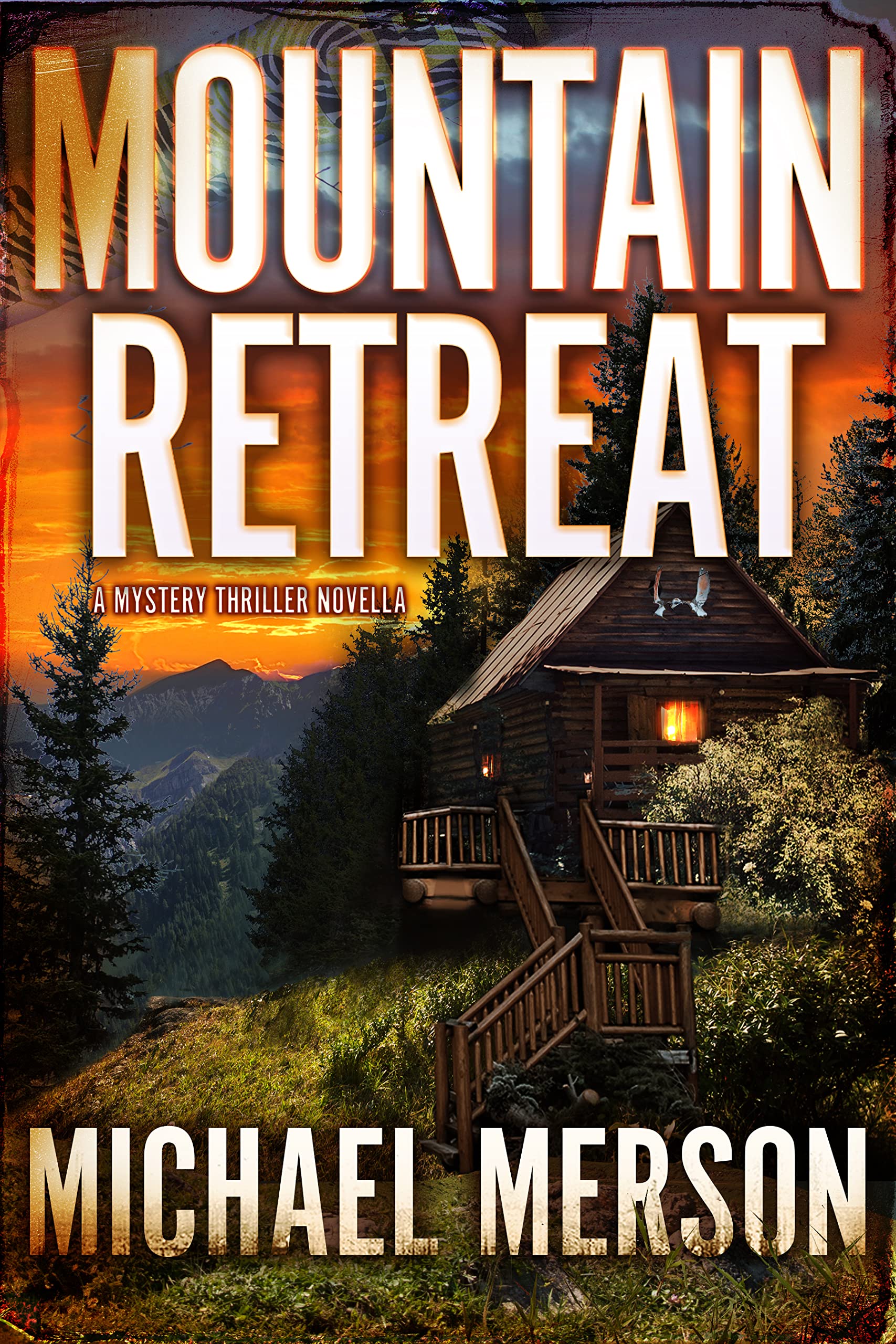 Mountain Retreat: A Mystery Thriller Novella by Michael Merson | Goodreads