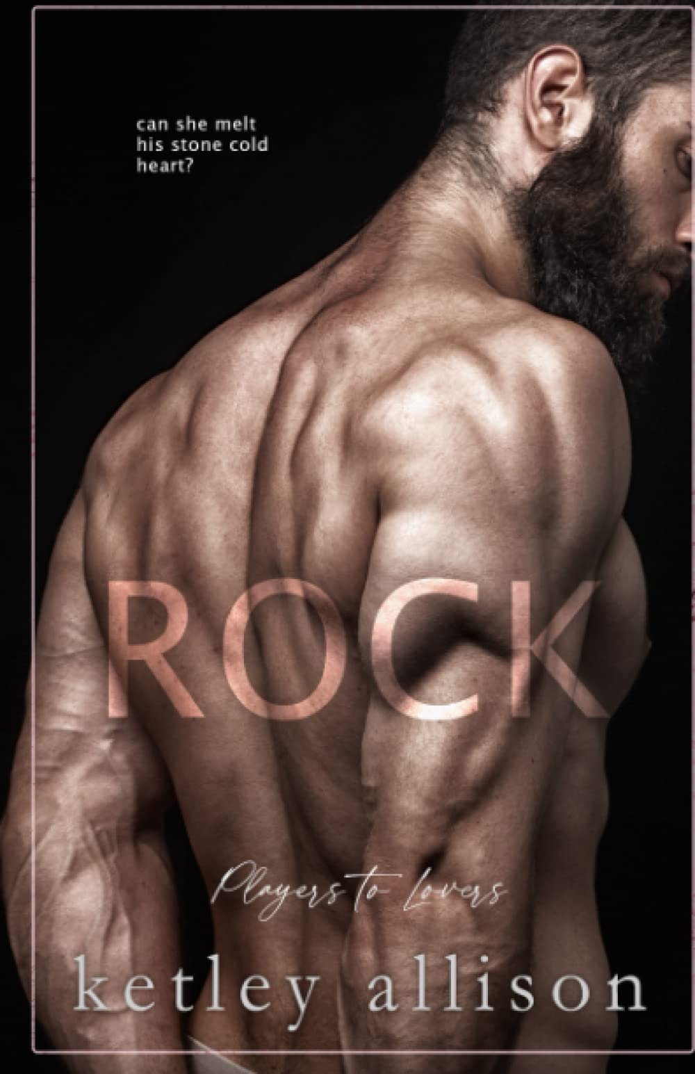 Rock (Players to Lovers) by Ketley Allison | Goodreads