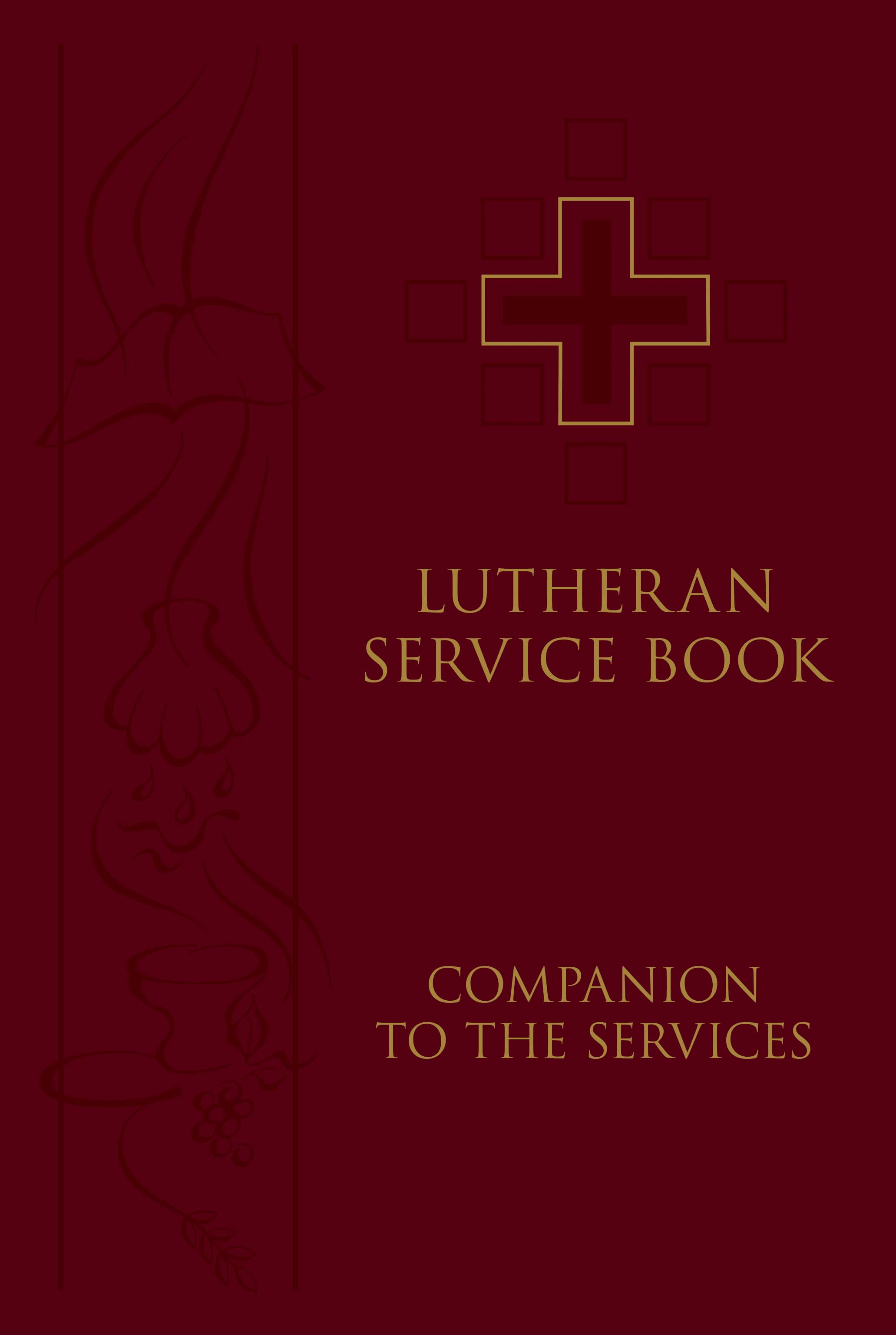 Lutheran Service Book: Companion to the Services by Paul J. Grime ...