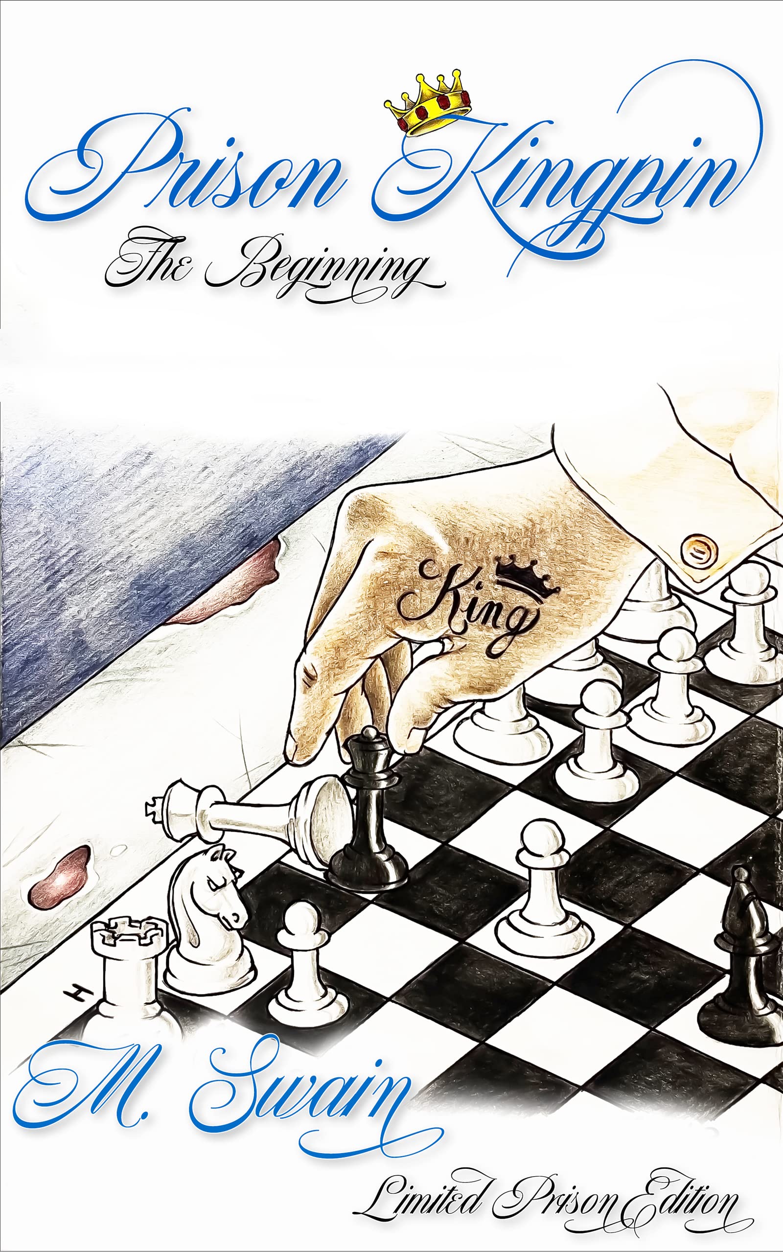 Prison Kingpin: Volume 1 by M. Swain | Goodreads