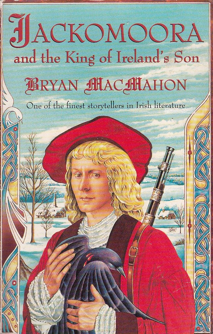 Jackomoora and the King of Ireland's Son by Bryan MacMahon | Goodreads