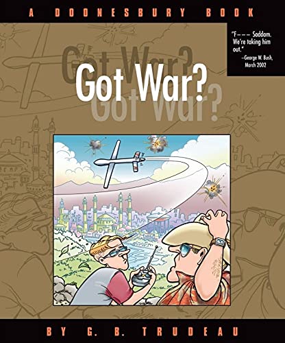 Got War?: A Doonesbury Book by G.B. Trudeau | Goodreads