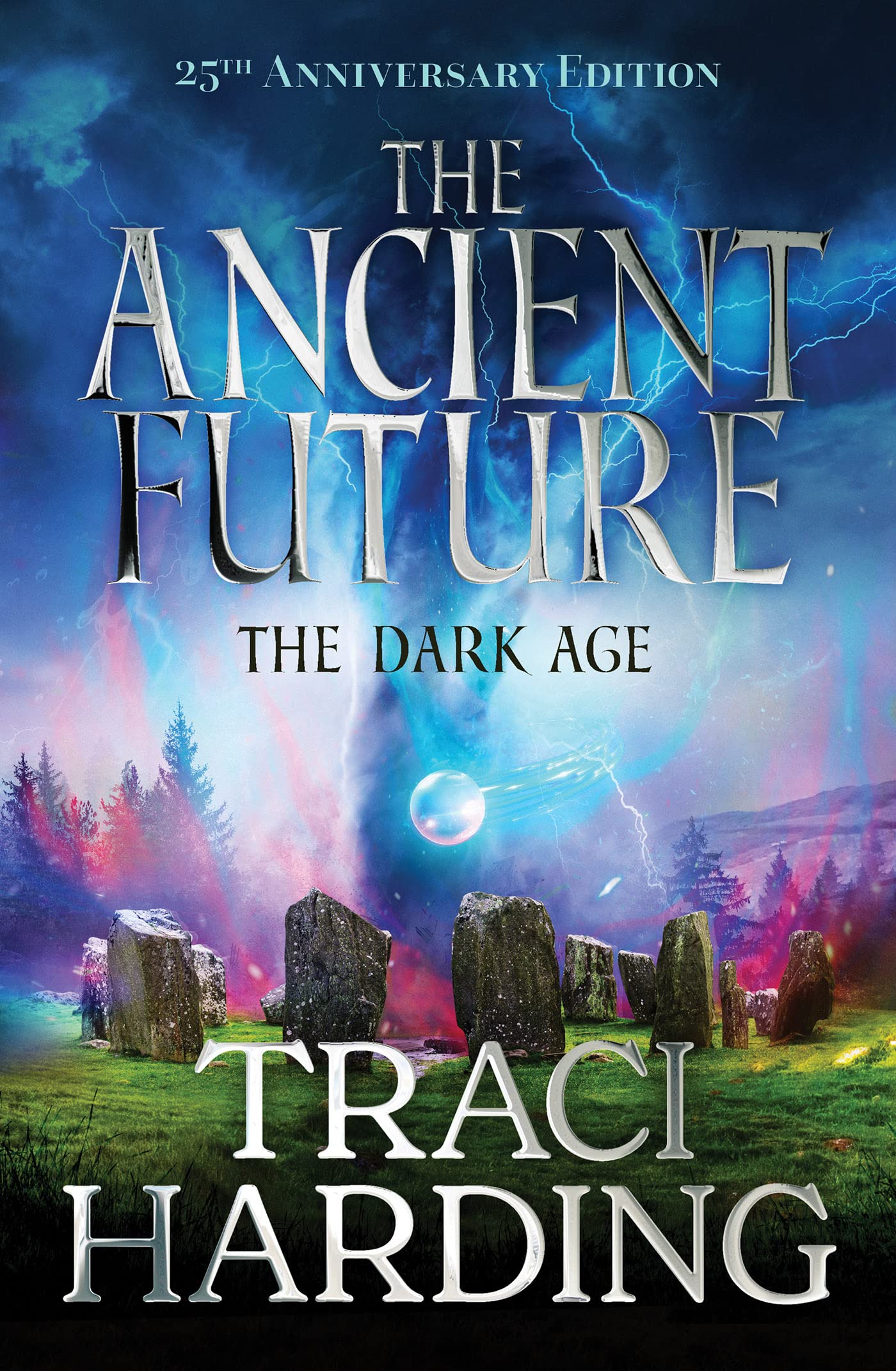 The Ancient Future: The Dark Age by Traci Harding | Goodreads
