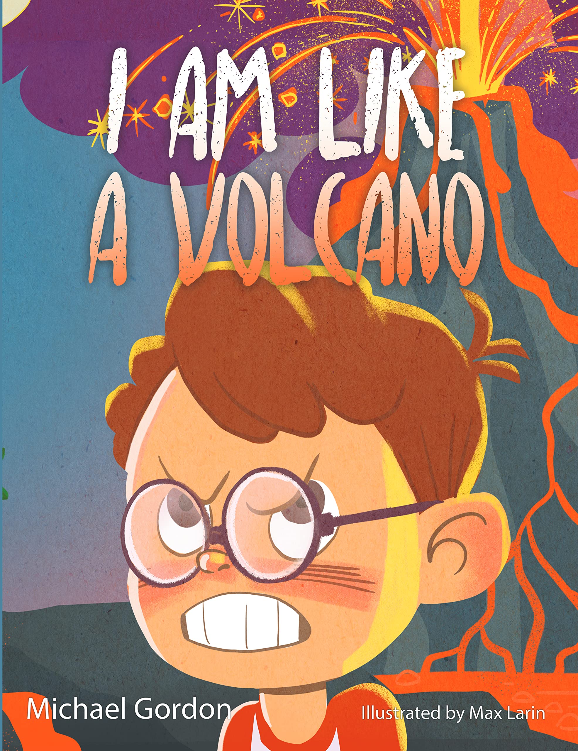 I Am Like a Volcano: Children’s Books About Emotions & Feelings ...