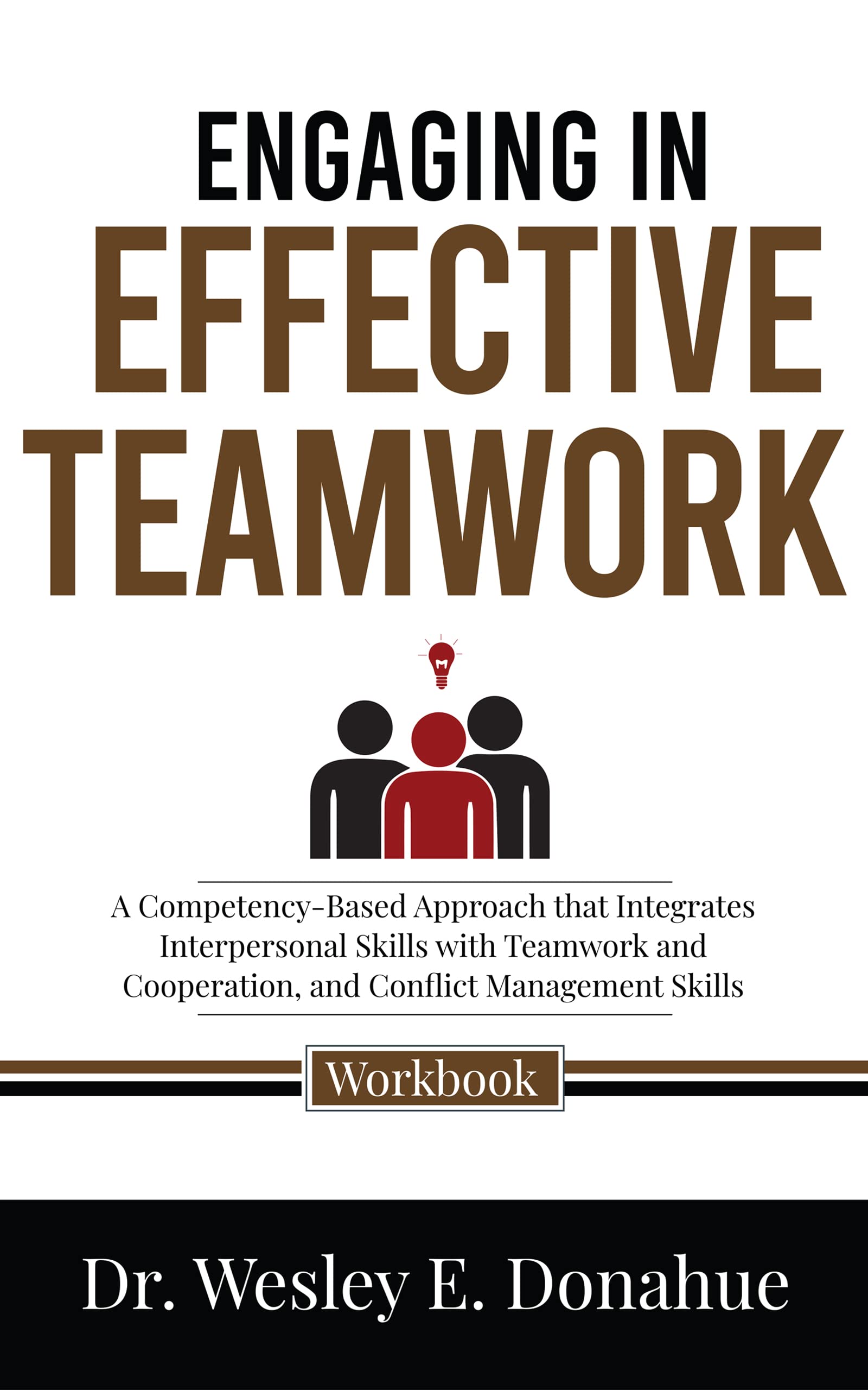 Engaging in Effective Teamwork : A Competency-Based Approach that ...