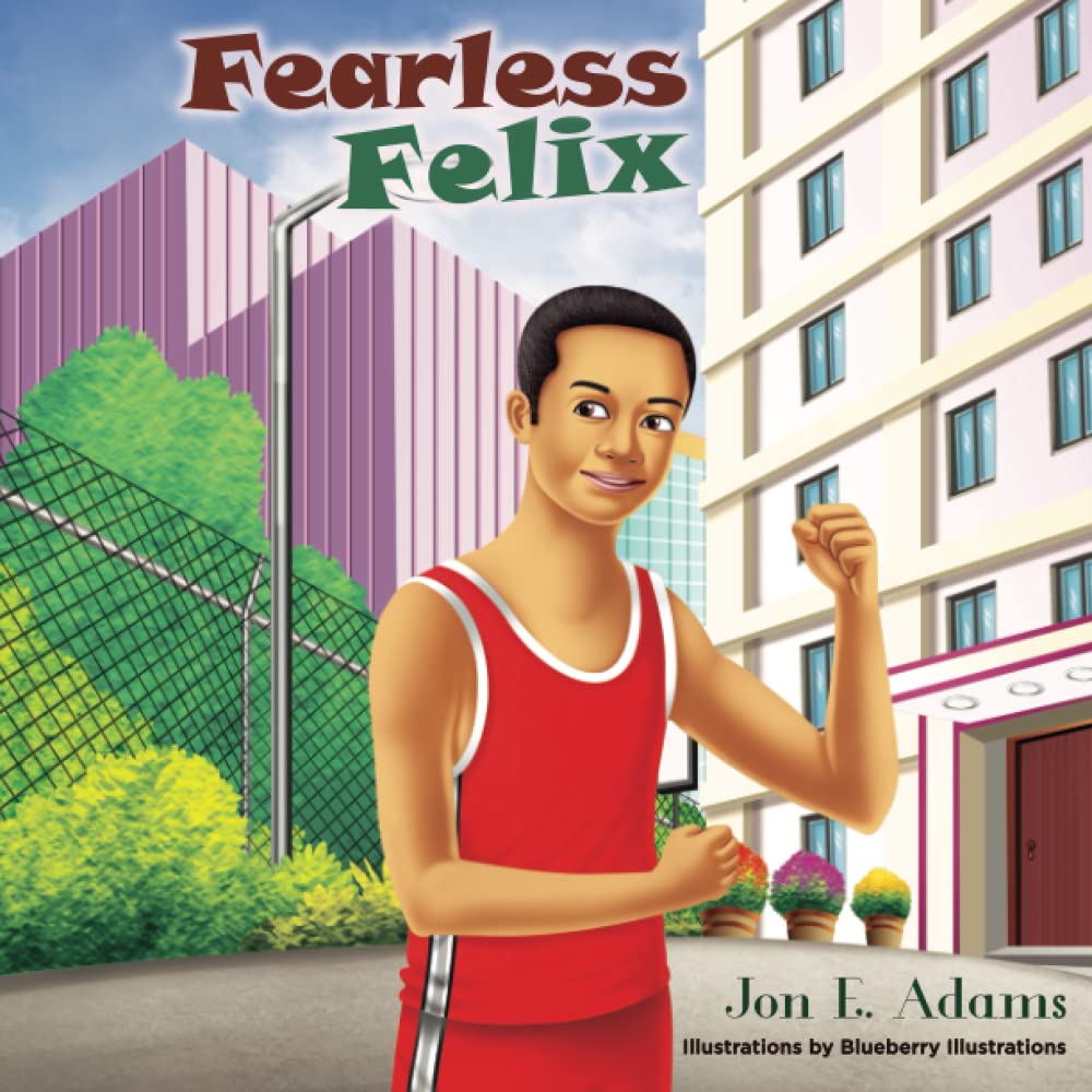 FEARLESS FELIX by Jon E. Adams | Goodreads