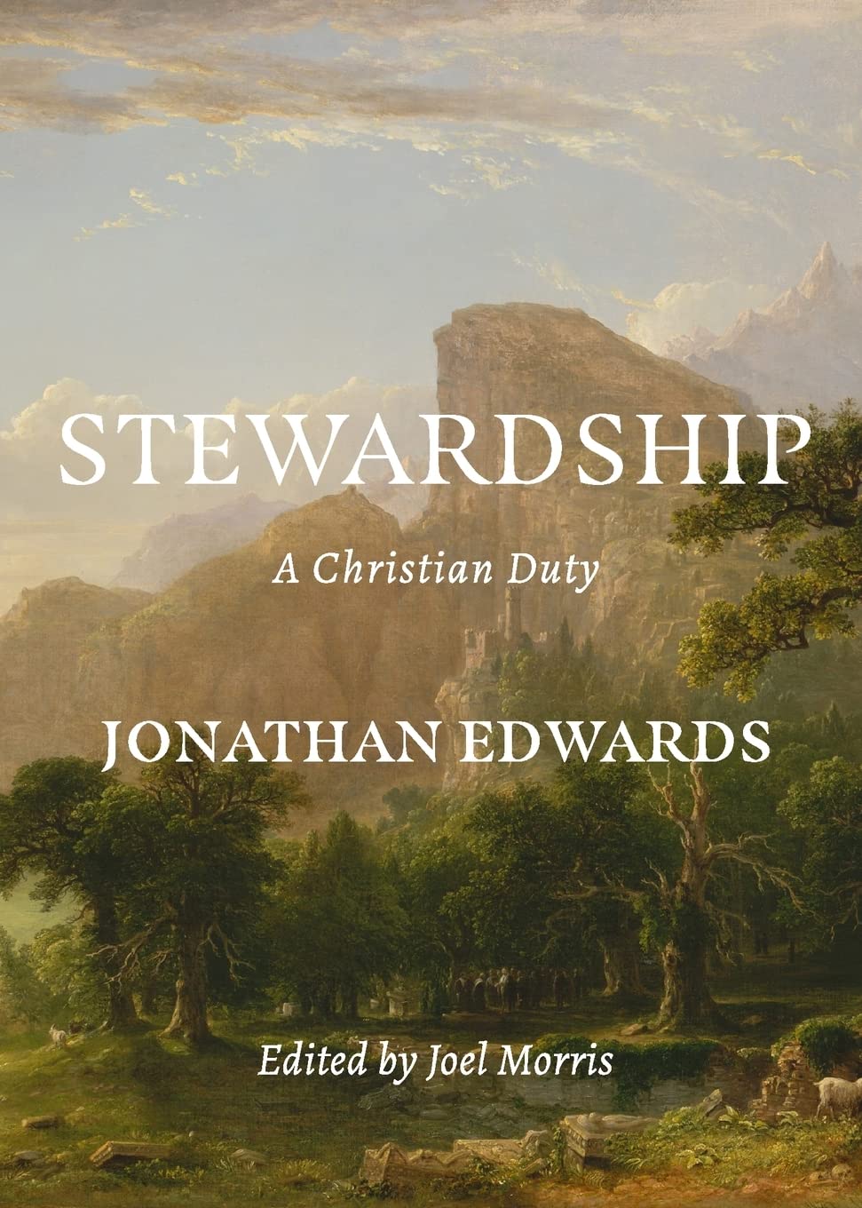 Stewardship: A Christian Duty by Jonathan Edwards | Goodreads