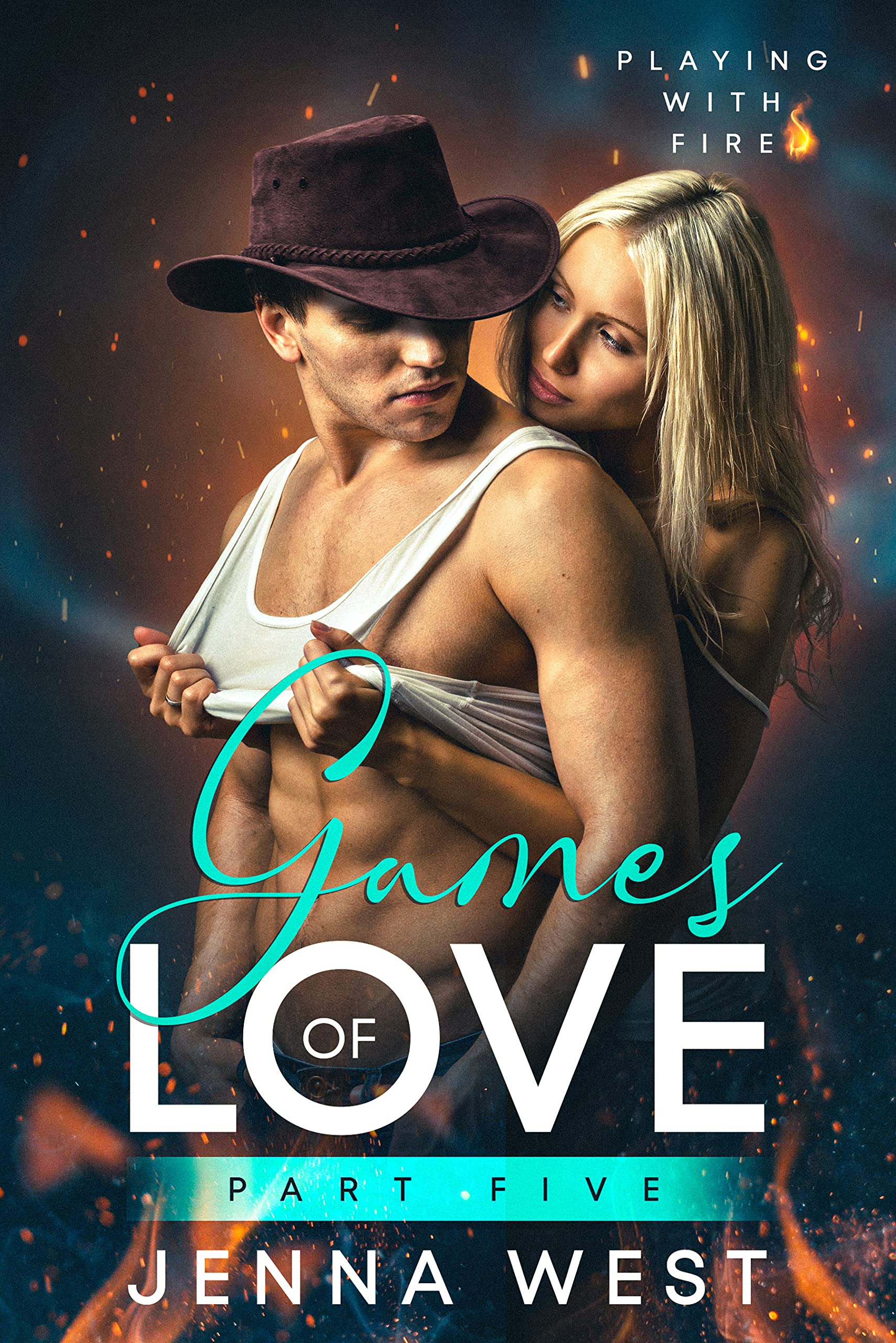 Games of Love Part Five (Playing with Fire #5) by Jenna West | Goodreads