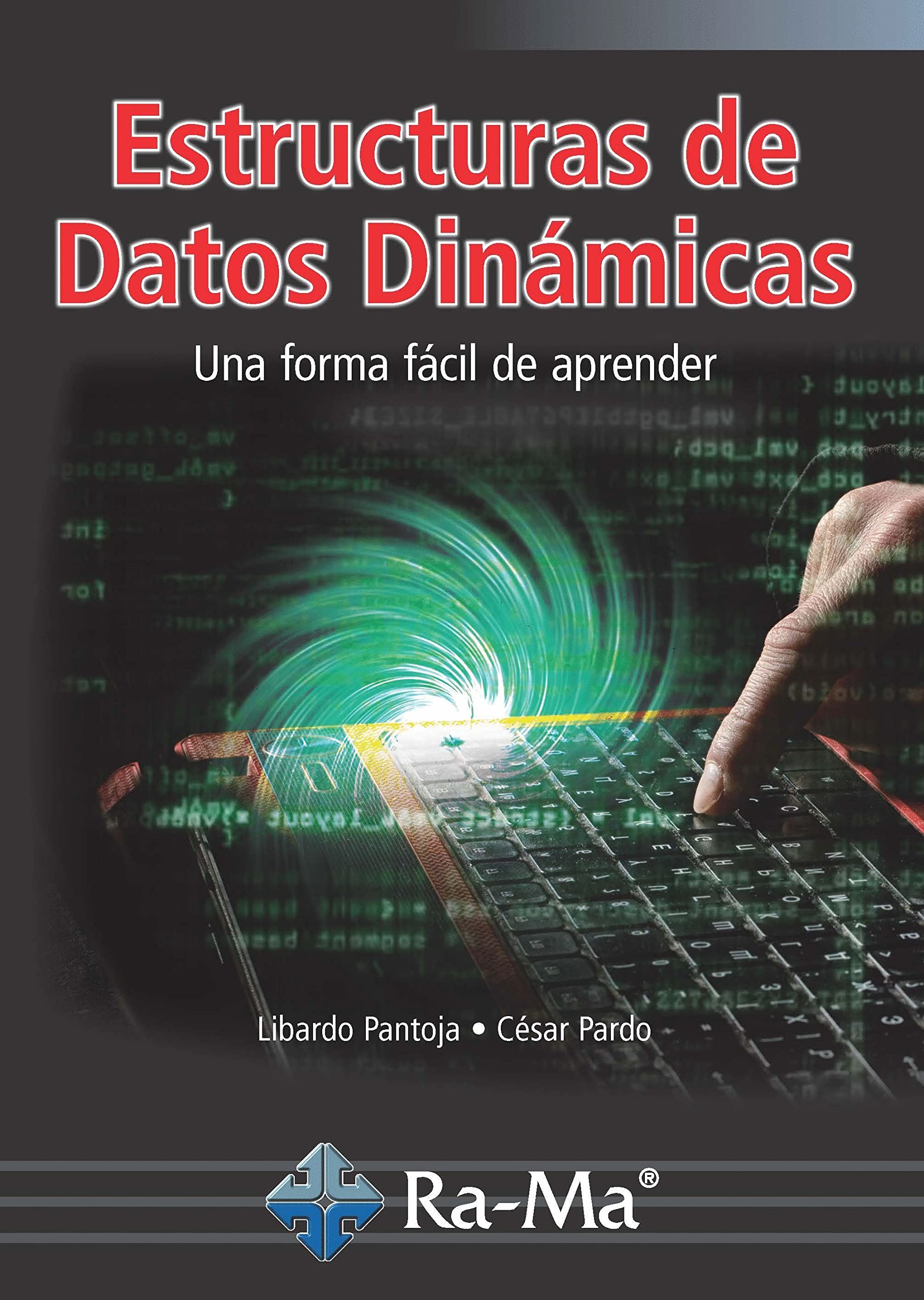 Estructuras de datos dinámicas. by César Pardo Libardo Pantoja | Goodreads