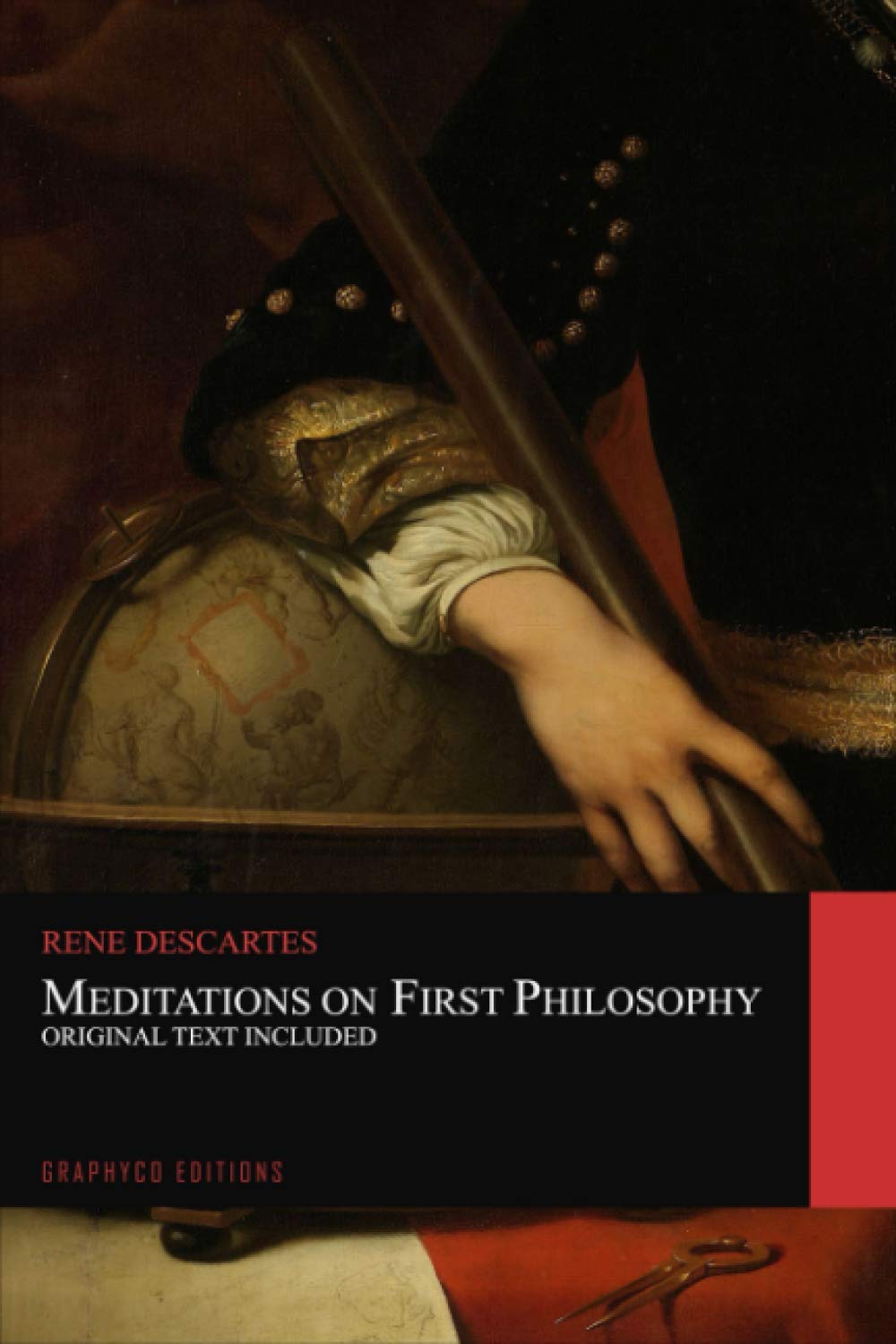 Meditations on First Philosophy. Original Text Included by René ...