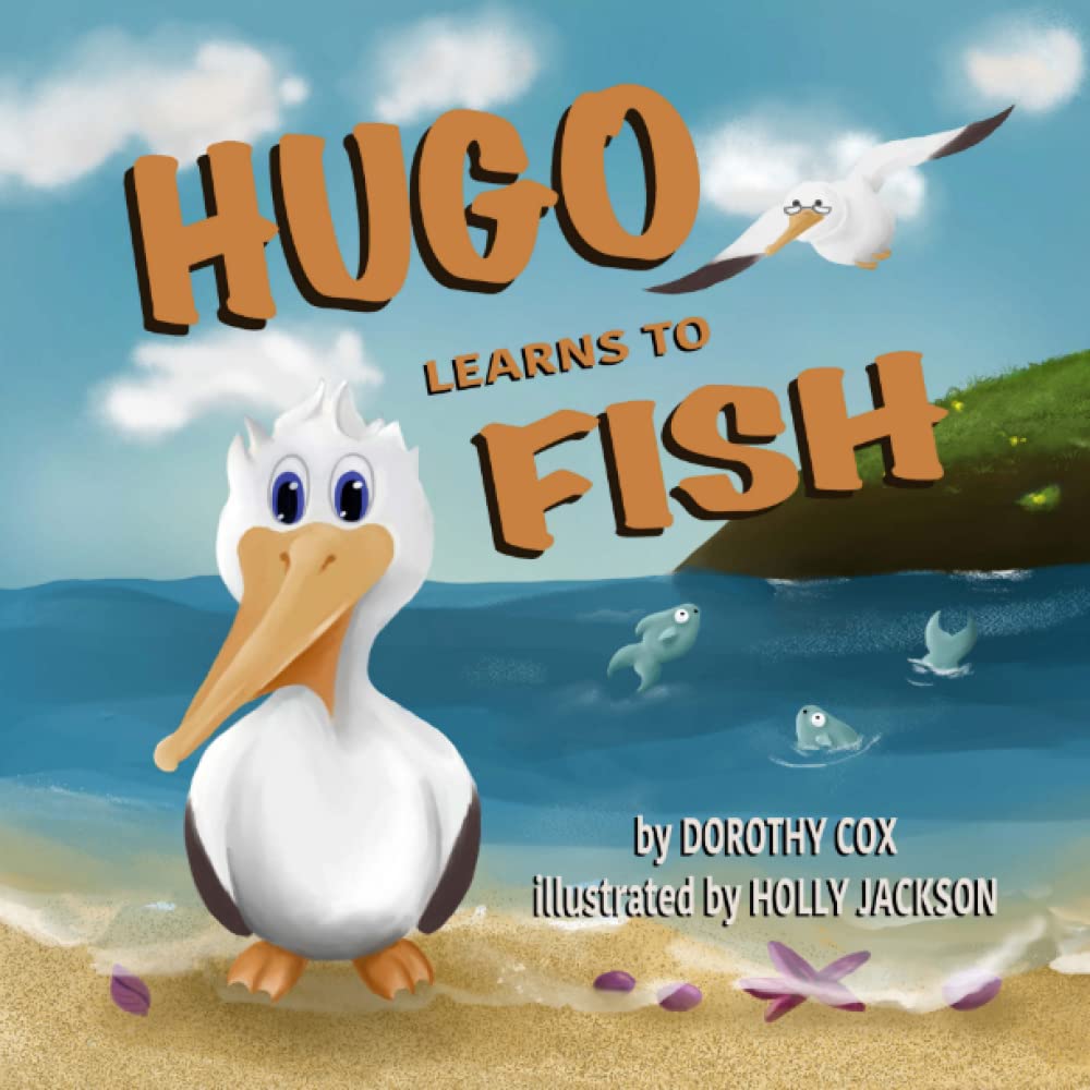 Hugo Learns To Fish by Dorothy Cox | Goodreads