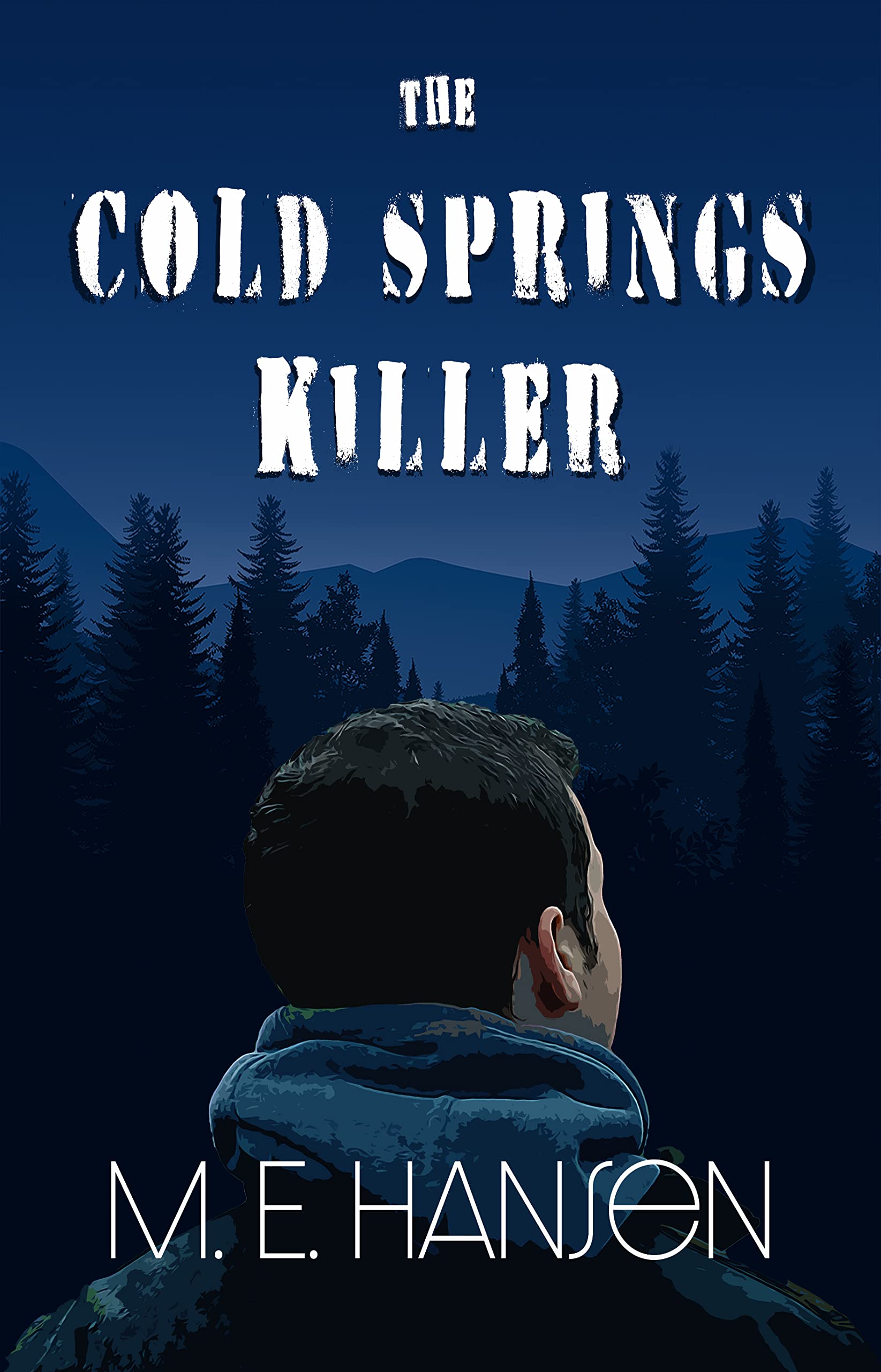 The Cold Springs Killer by M.E. Hansen | Goodreads