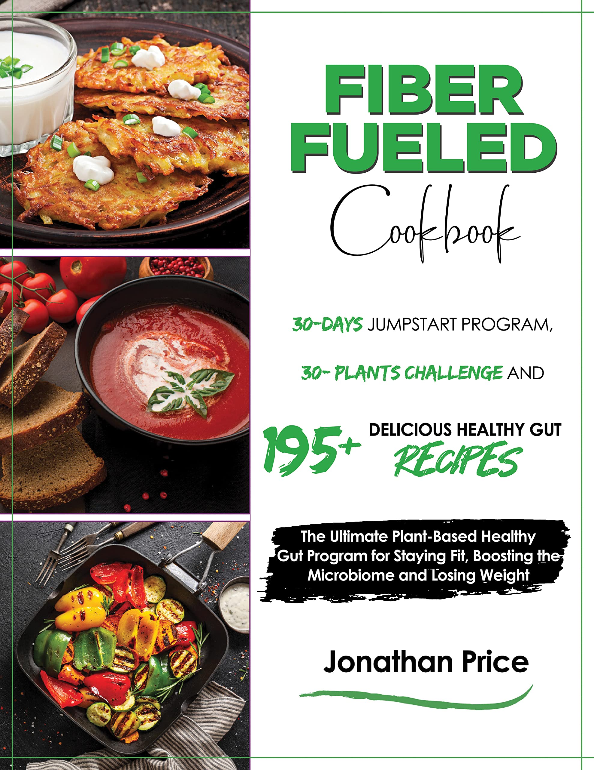 FIBER FUELED COOKBOOK: 195+ DELICIOUS HEALTHY GUT RECIPES | The ...