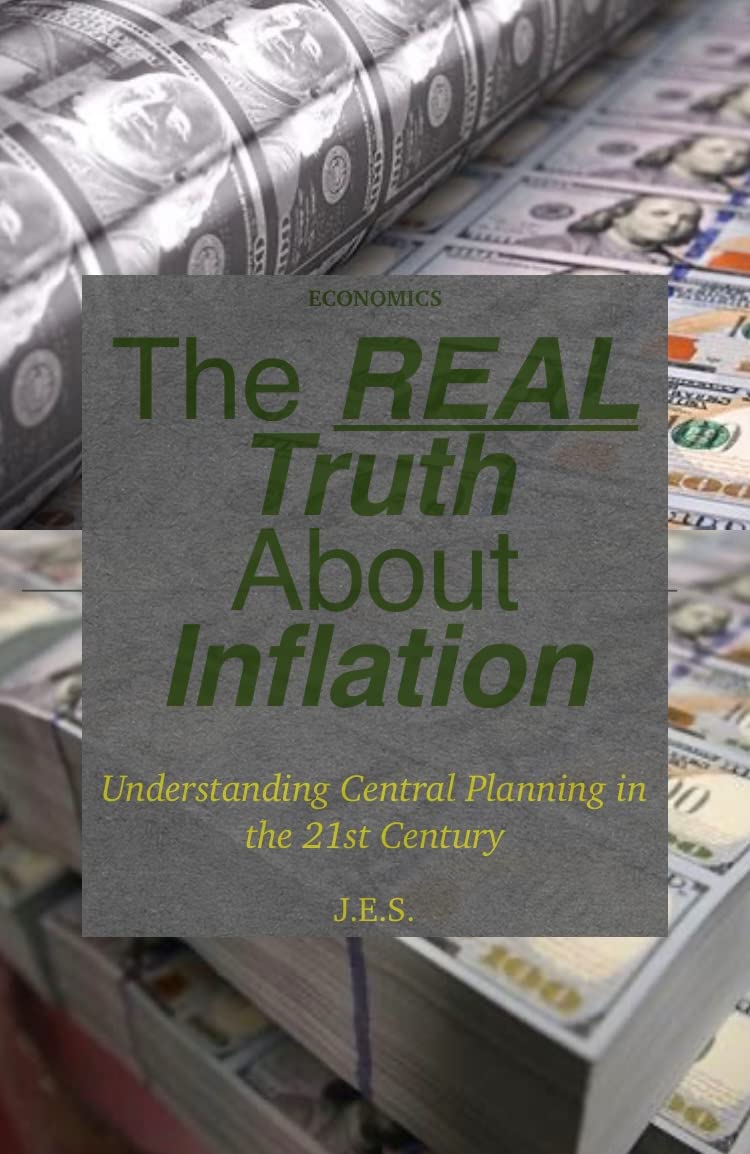 The REAL Truth About Inflation: Understanding Central Planning In The ...