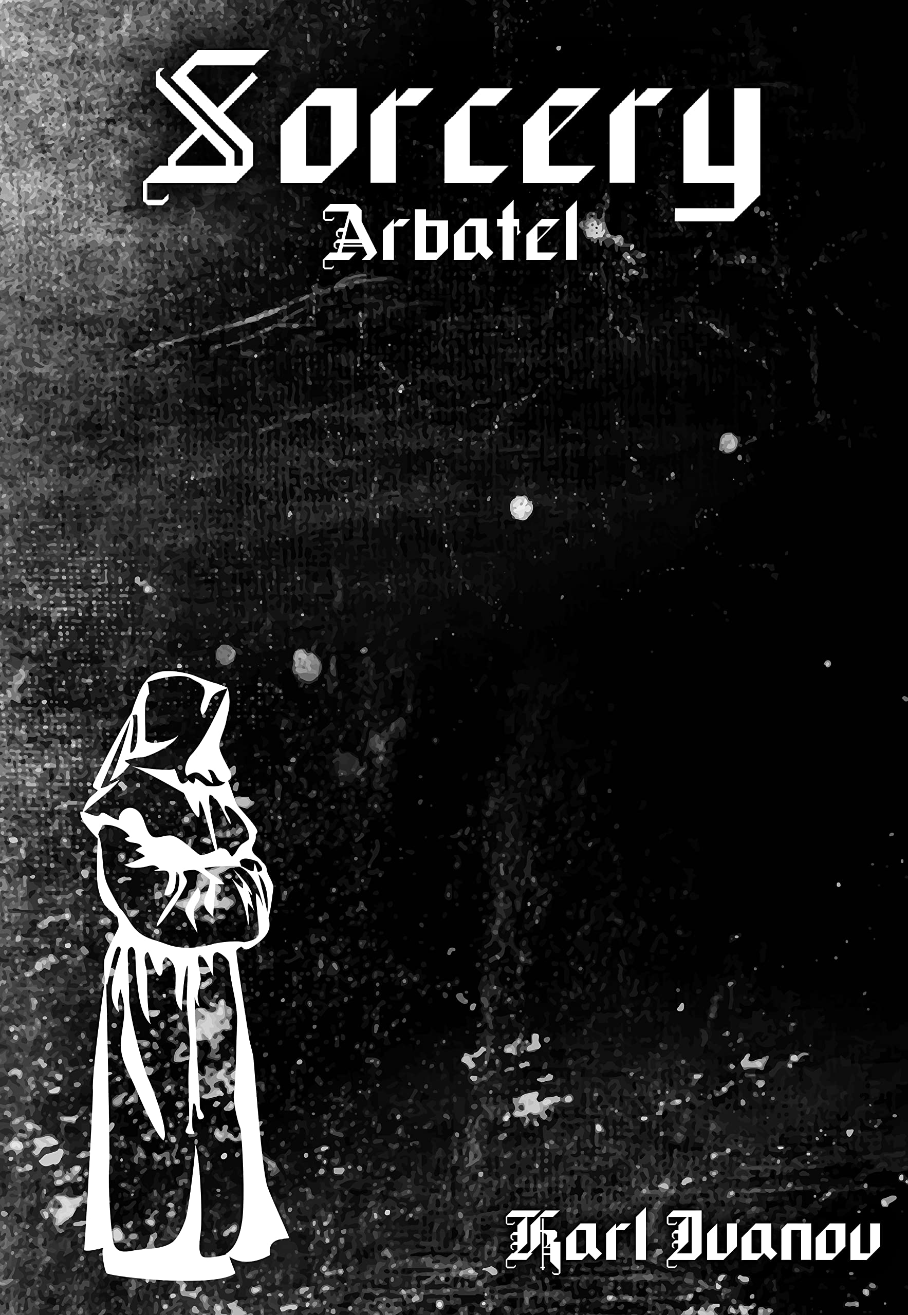 Sorcery: Arbatel: A Simple Guide to Sigil Summoning by Karl Ivanov ...