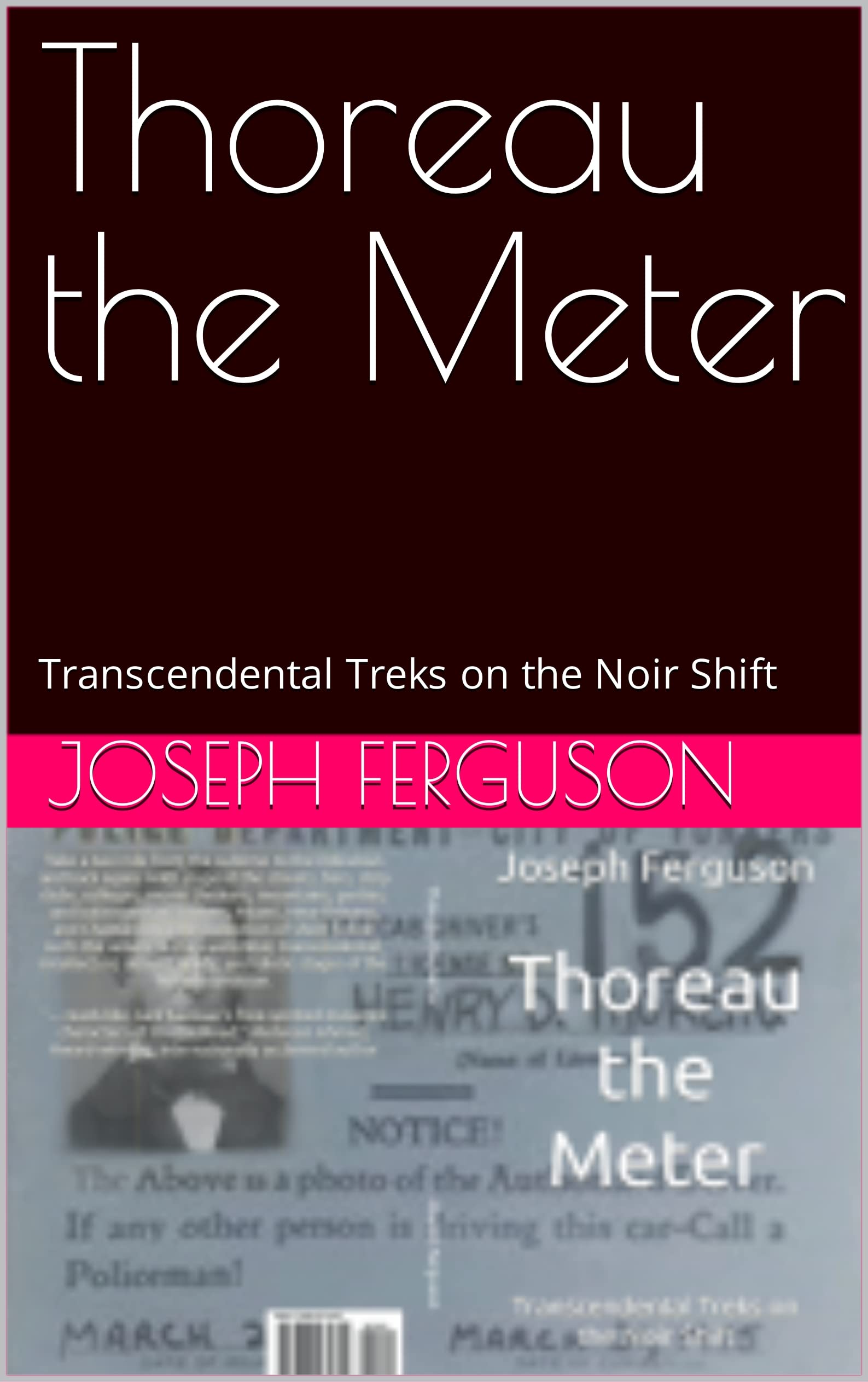 Thoreau the Meter: Transcendental Treks on the Noir Shift by Joseph Ferguson | Goodreads
