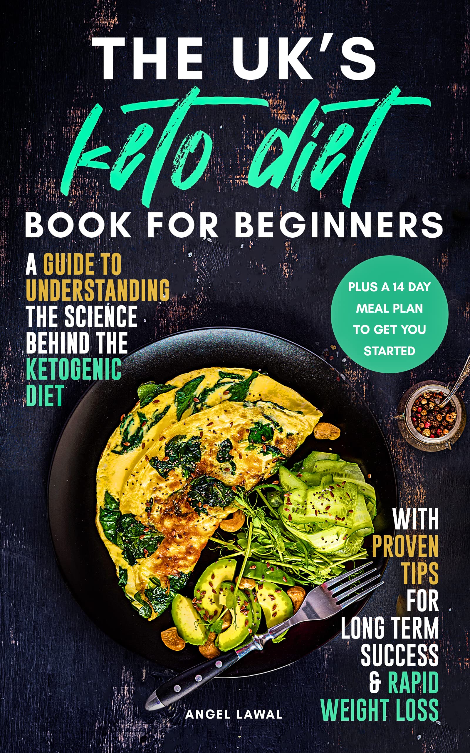 The Uk's Keto Diet Book for Beginners : A guide to understanding the science behind the ...