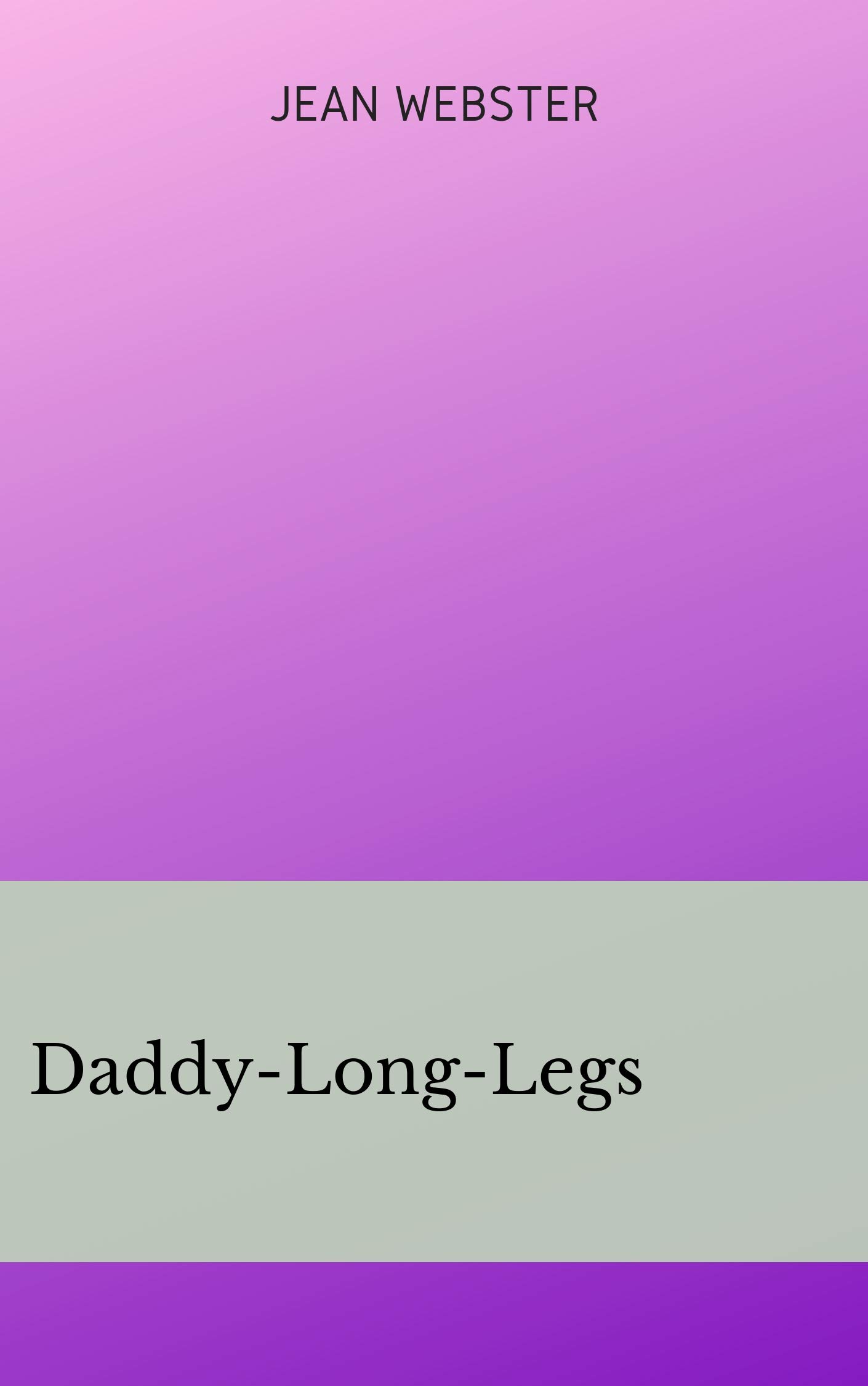 Daddy-Long-Legs Jean Webster by Jean Webster | Goodreads