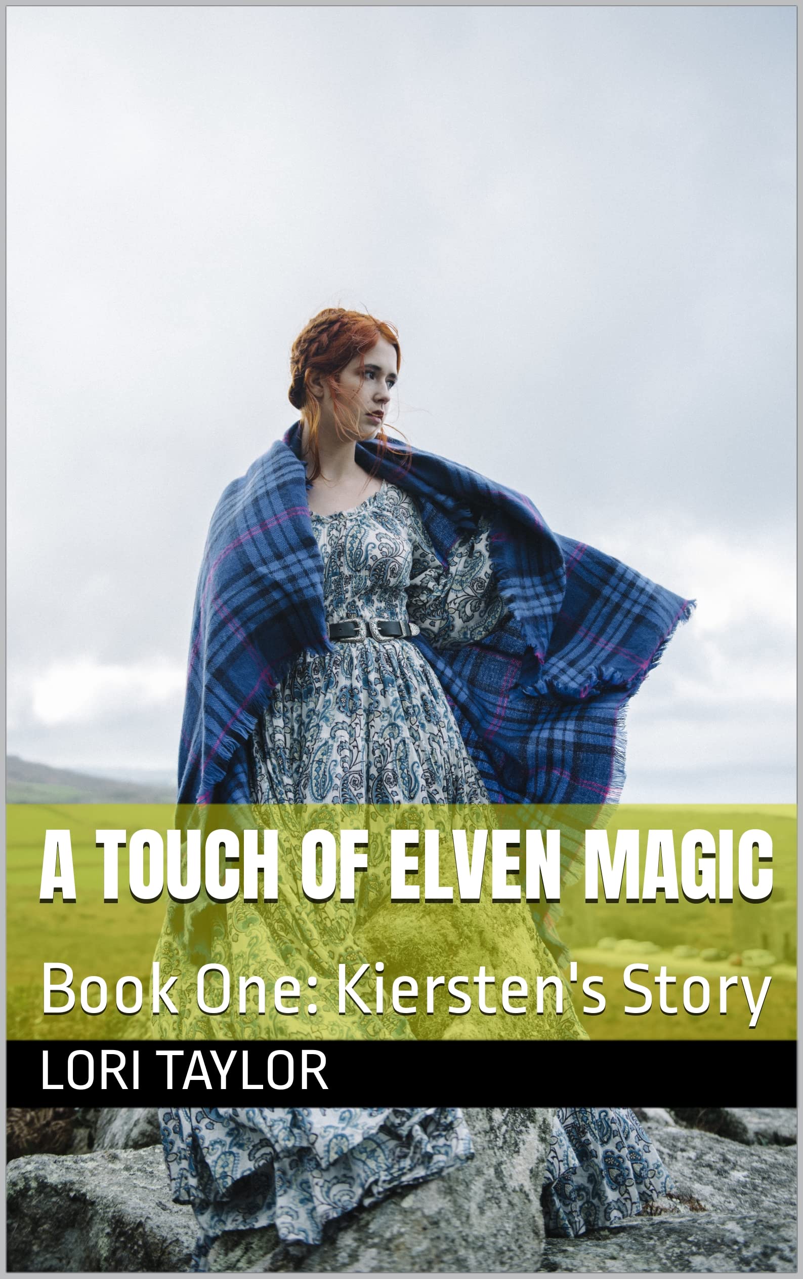 A Touch of Elven Magic: Book One: Kiersten's Story by Lori Taylor ...