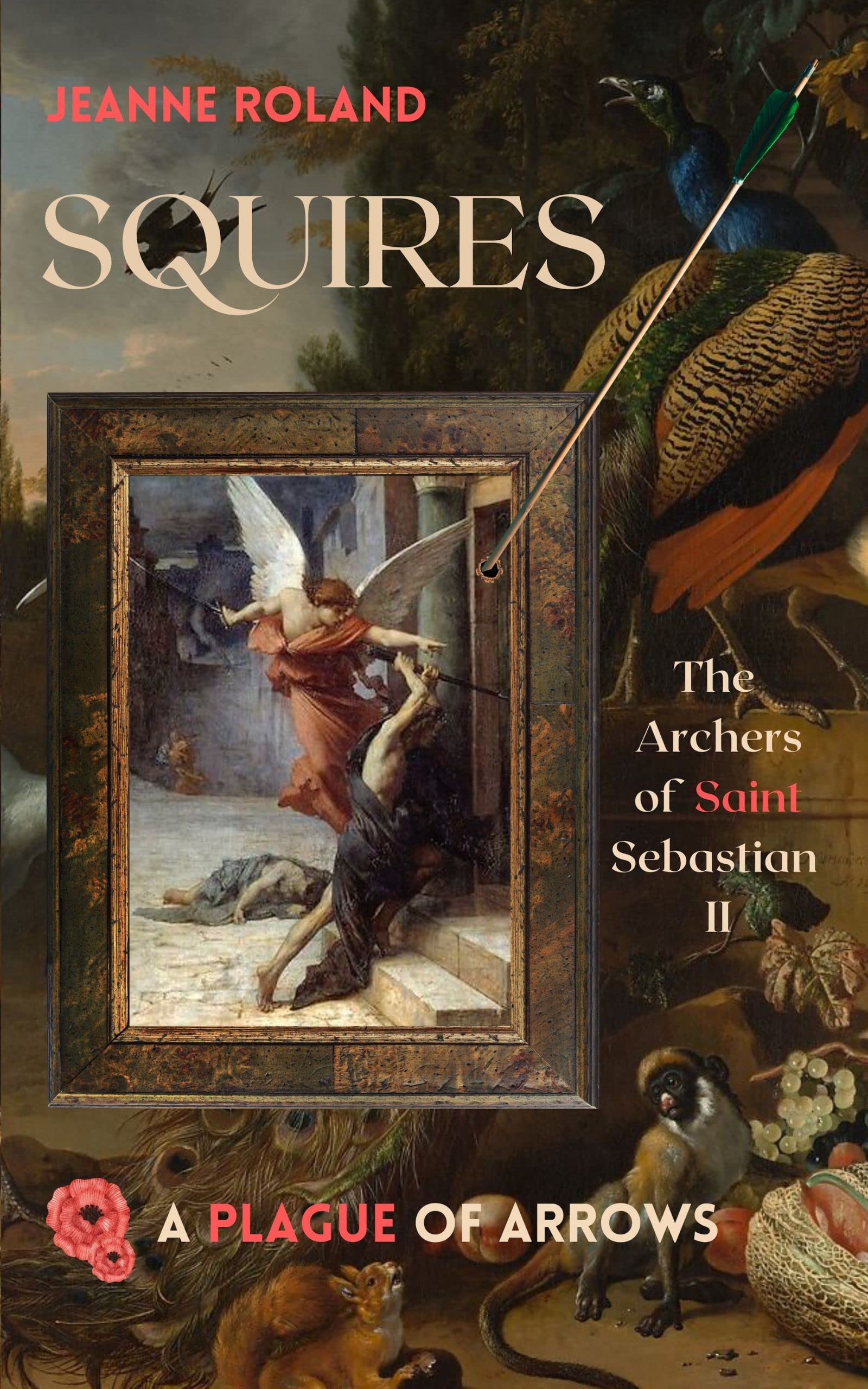 Squires (The Archers of Saint Sebastian, #2) by Jeanne Roland | Goodreads