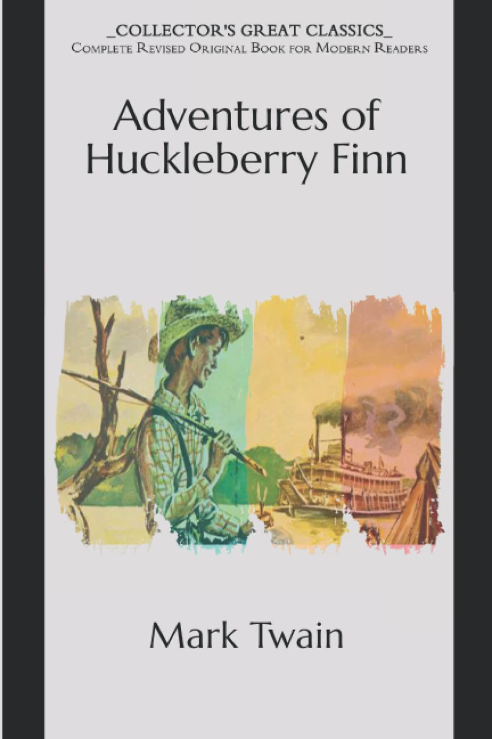 Adventures of Huckleberry Finn: Collector's Great Classics - Complete ...