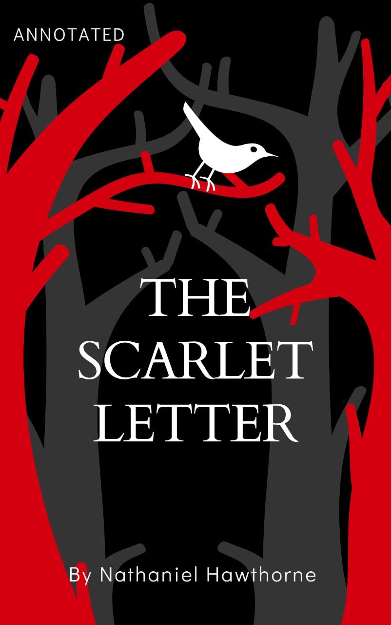 The Scarlet Letter: Annotated by Nathaniel Hawthorne | Goodreads