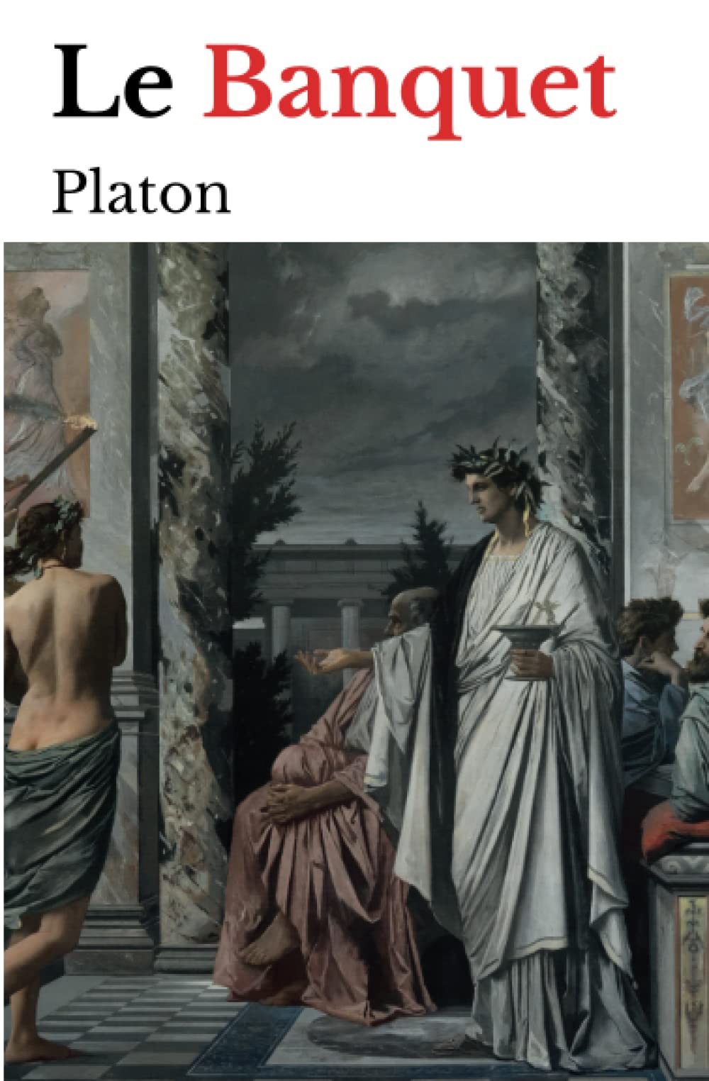 Le Banquet (Platon): édition originale et annotée by Plato | Goodreads